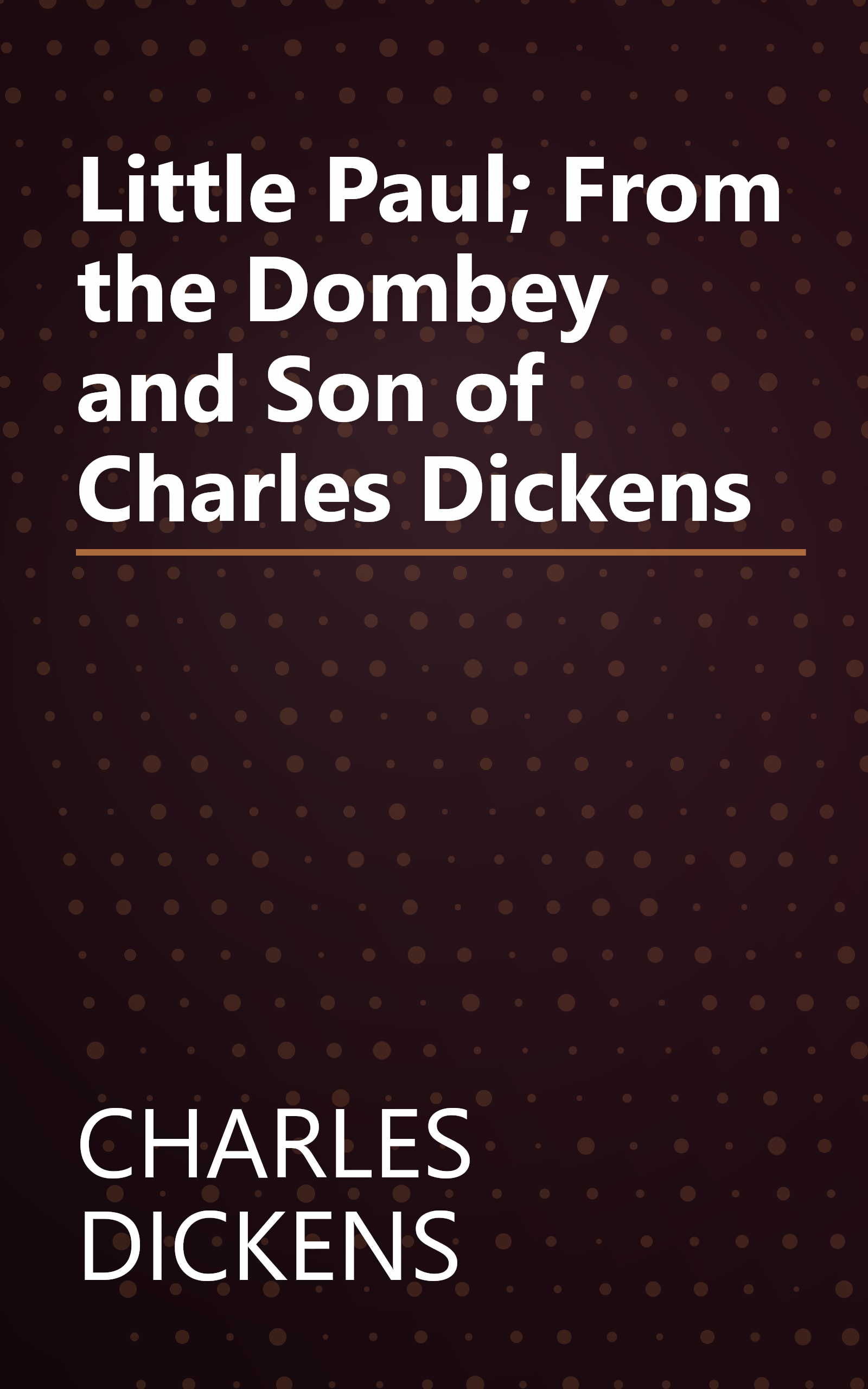 Little Paul; From the Dombey and Son of Charles Dickens book cover