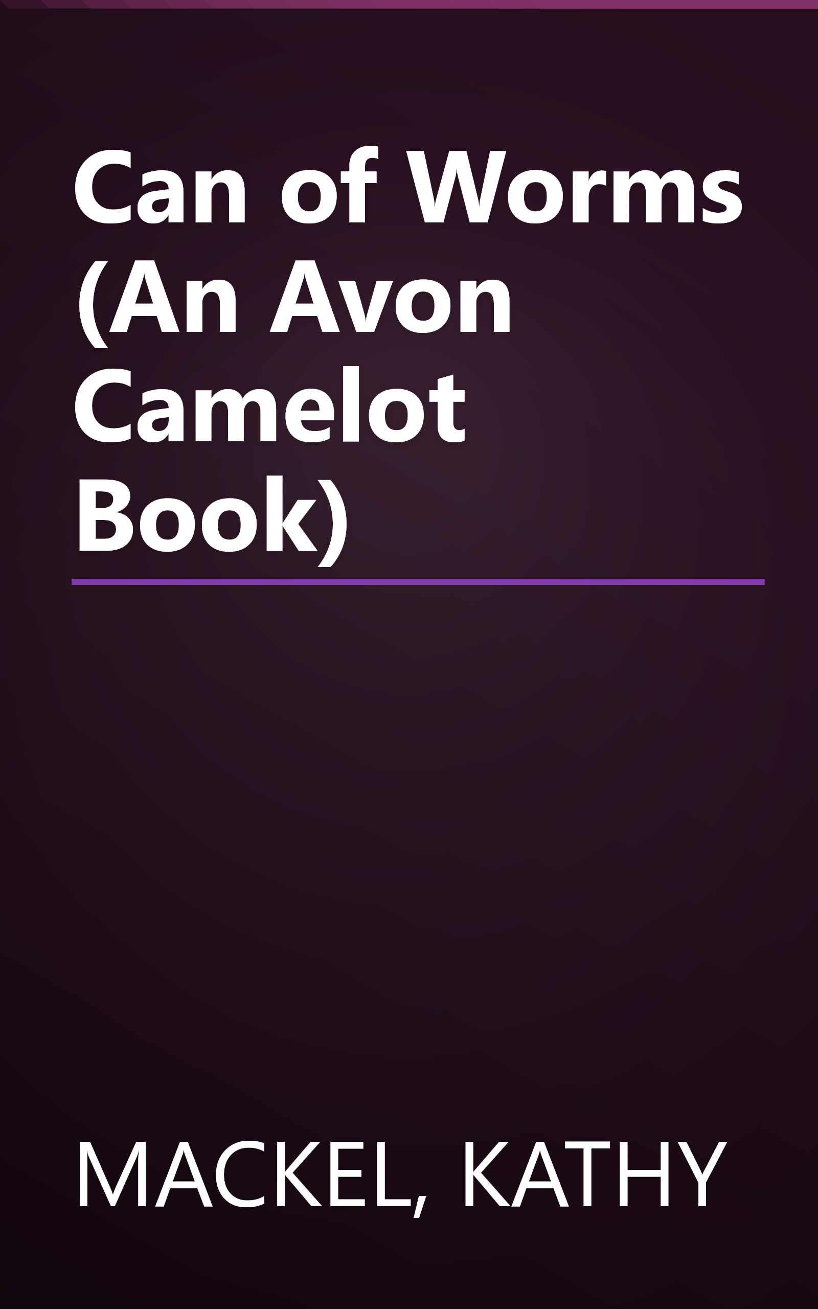 Can of Worms (An Avon Camelot Book) book cover