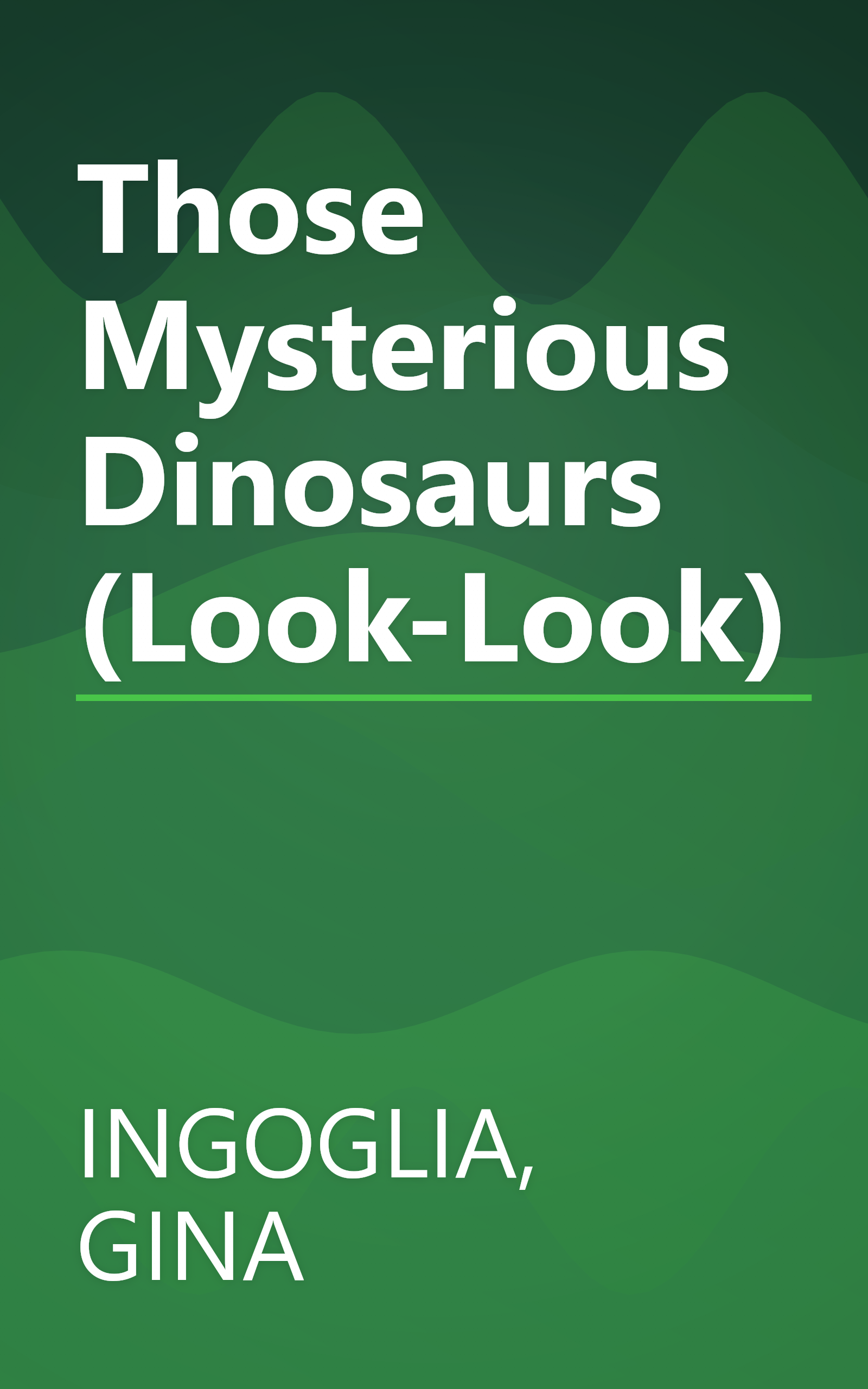 Those Mysterious Dinosaurs (Look-Look) book cover