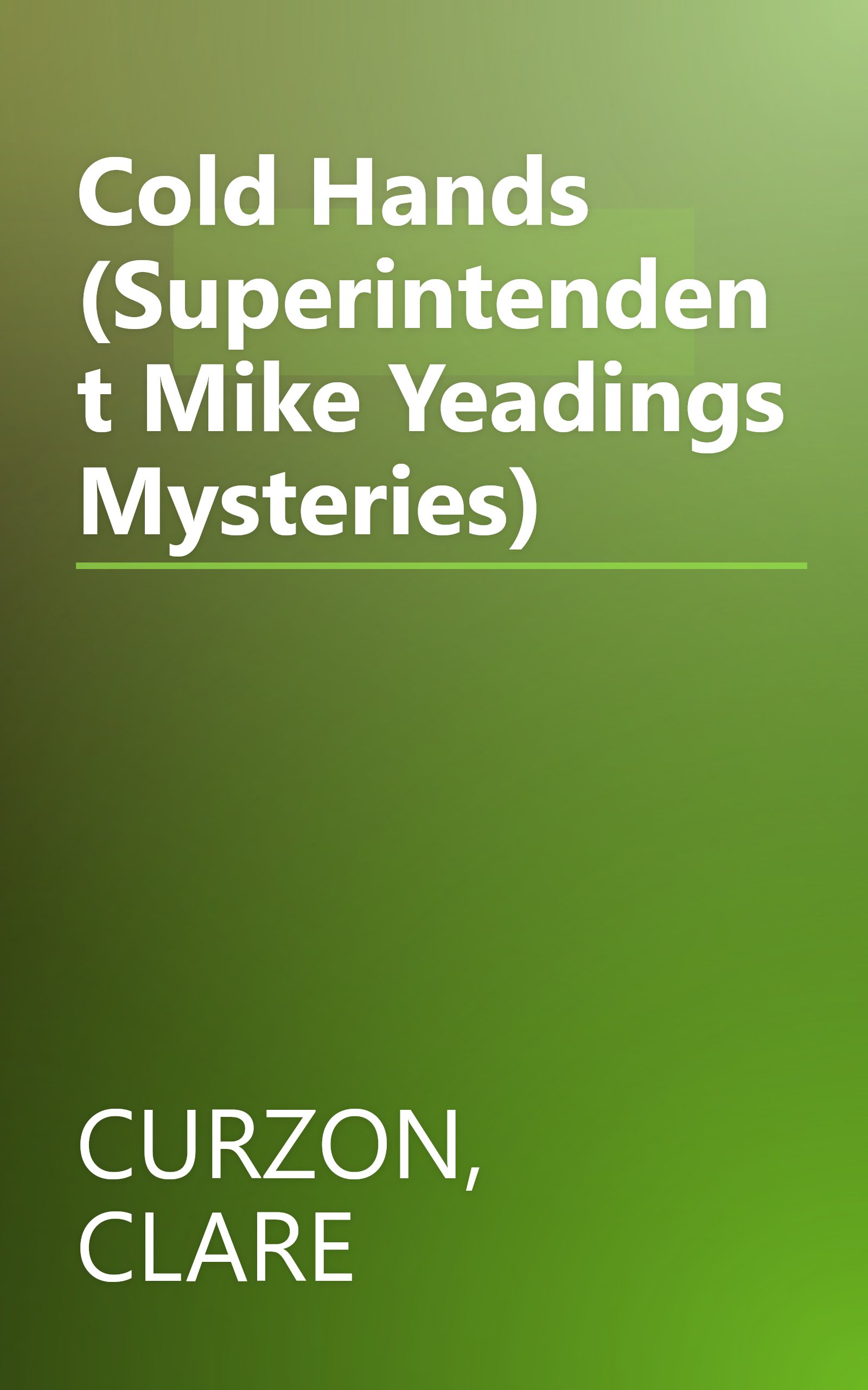Cold Hands (Superintendent Mike Yeadings Mysteries) book cover