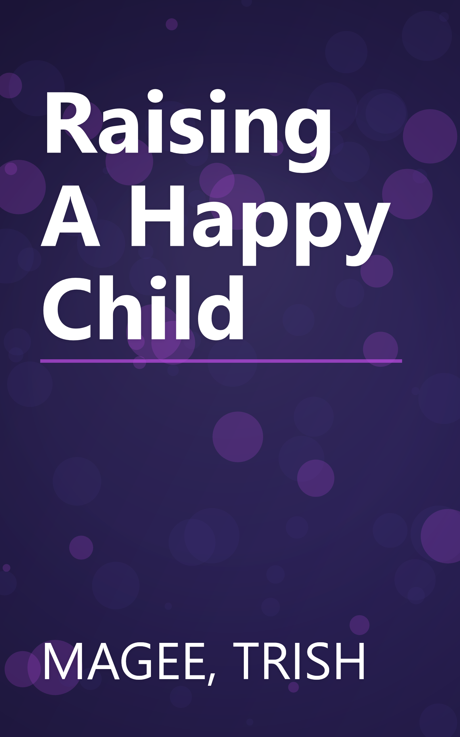 Raising A Happy Child book cover