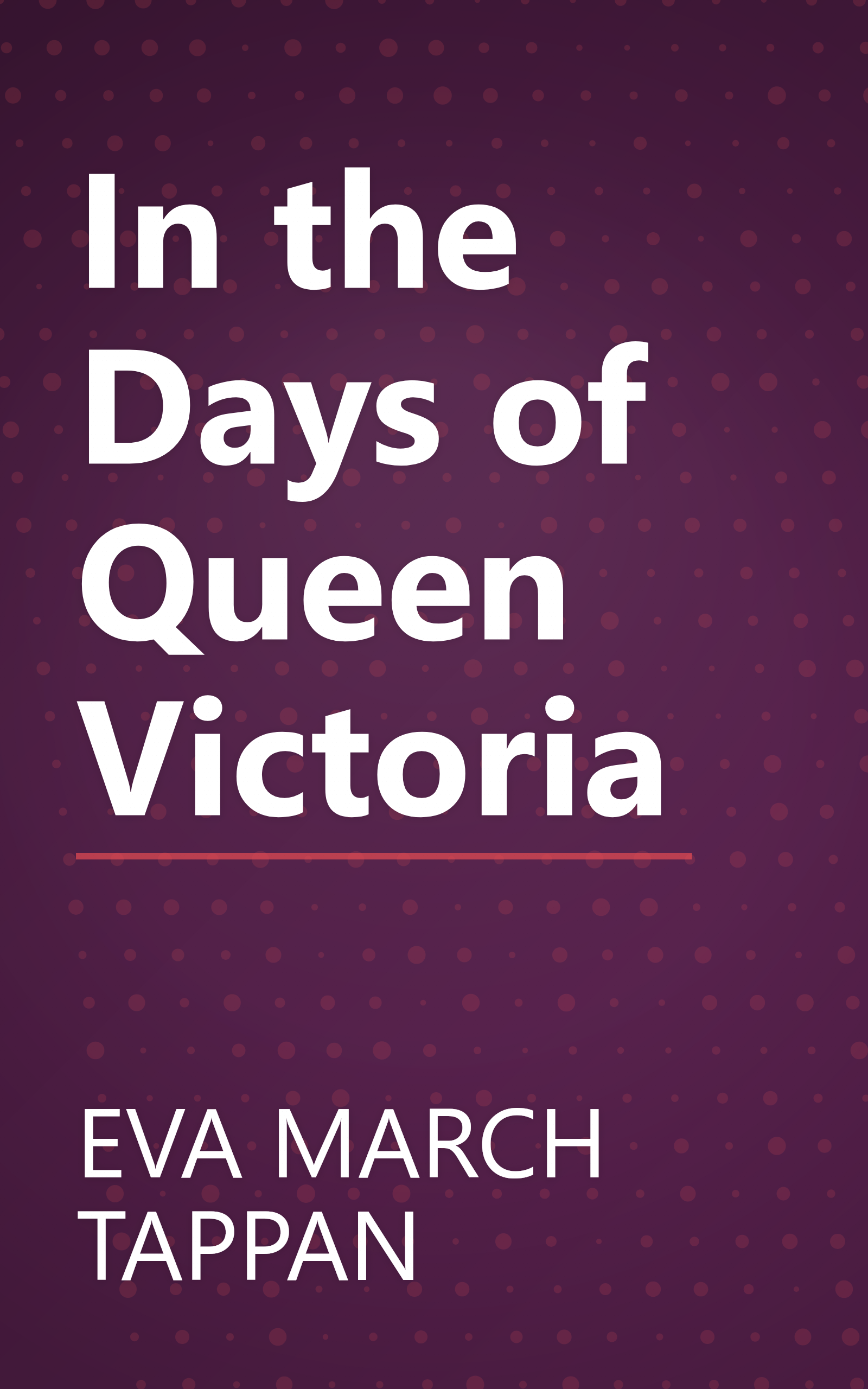In the Days of Queen Victoria book cover