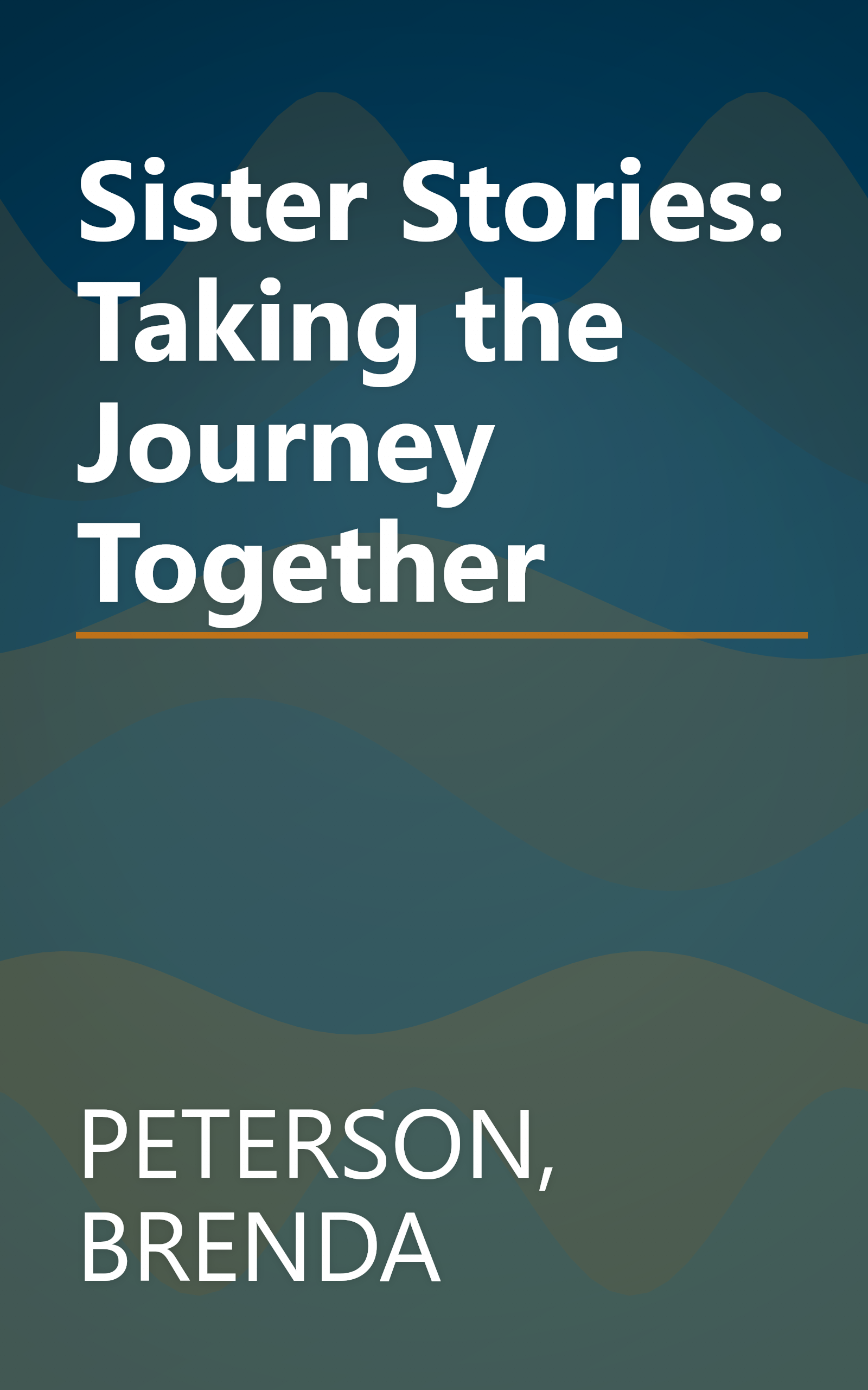 Sister Stories: Taking the Journey Together book cover