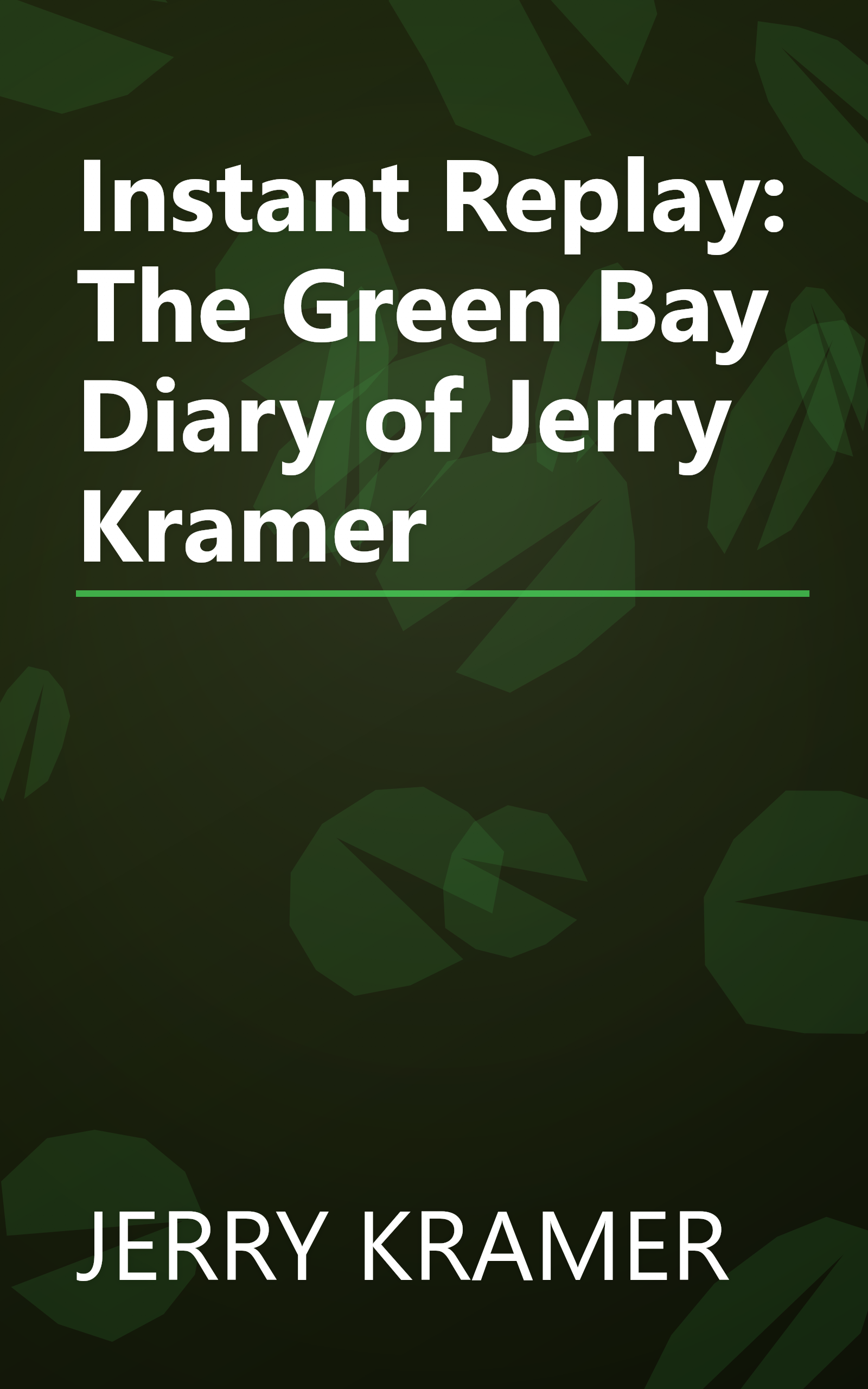Instant Replay: The Green Bay Diary of Jerry Kramer book cover