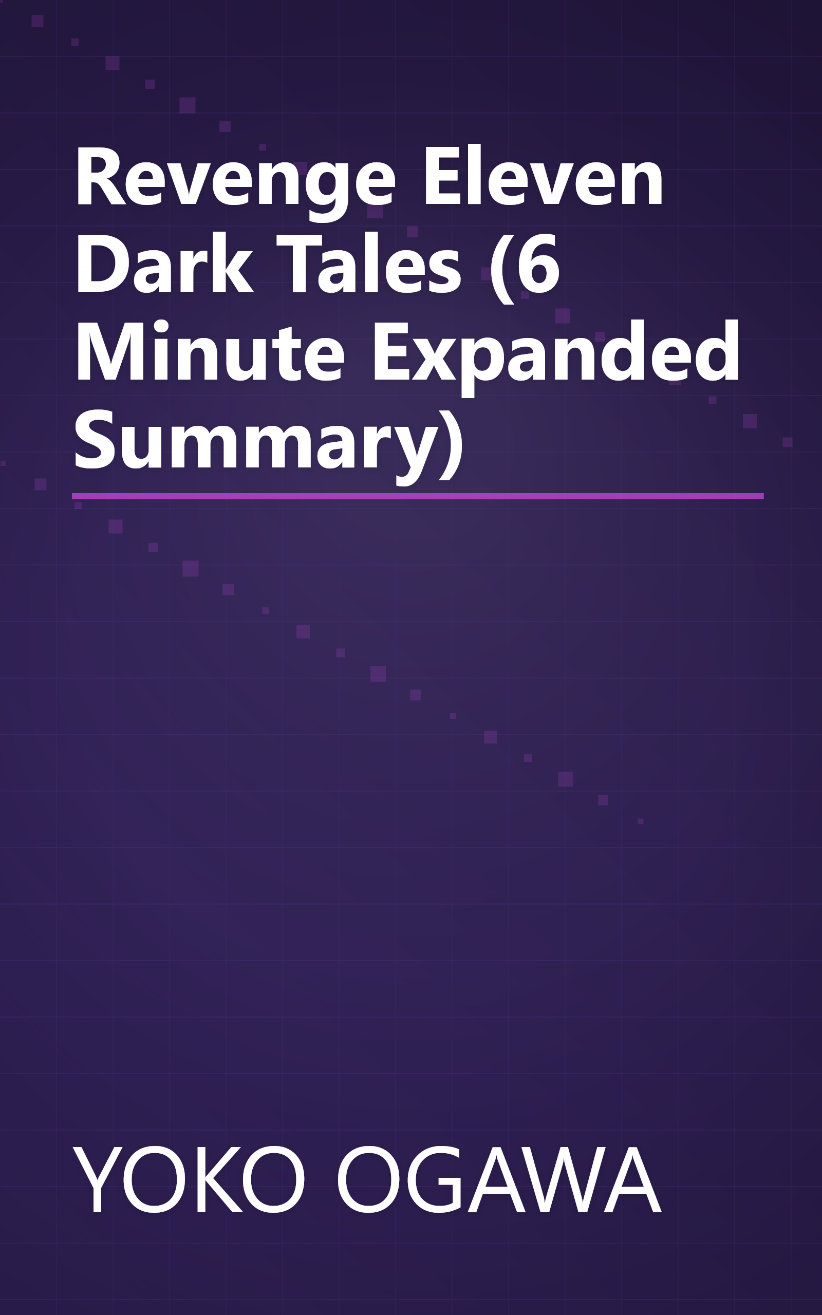 Revenge  Eleven Dark Tales (6 Minute   Expanded Summary) book cover