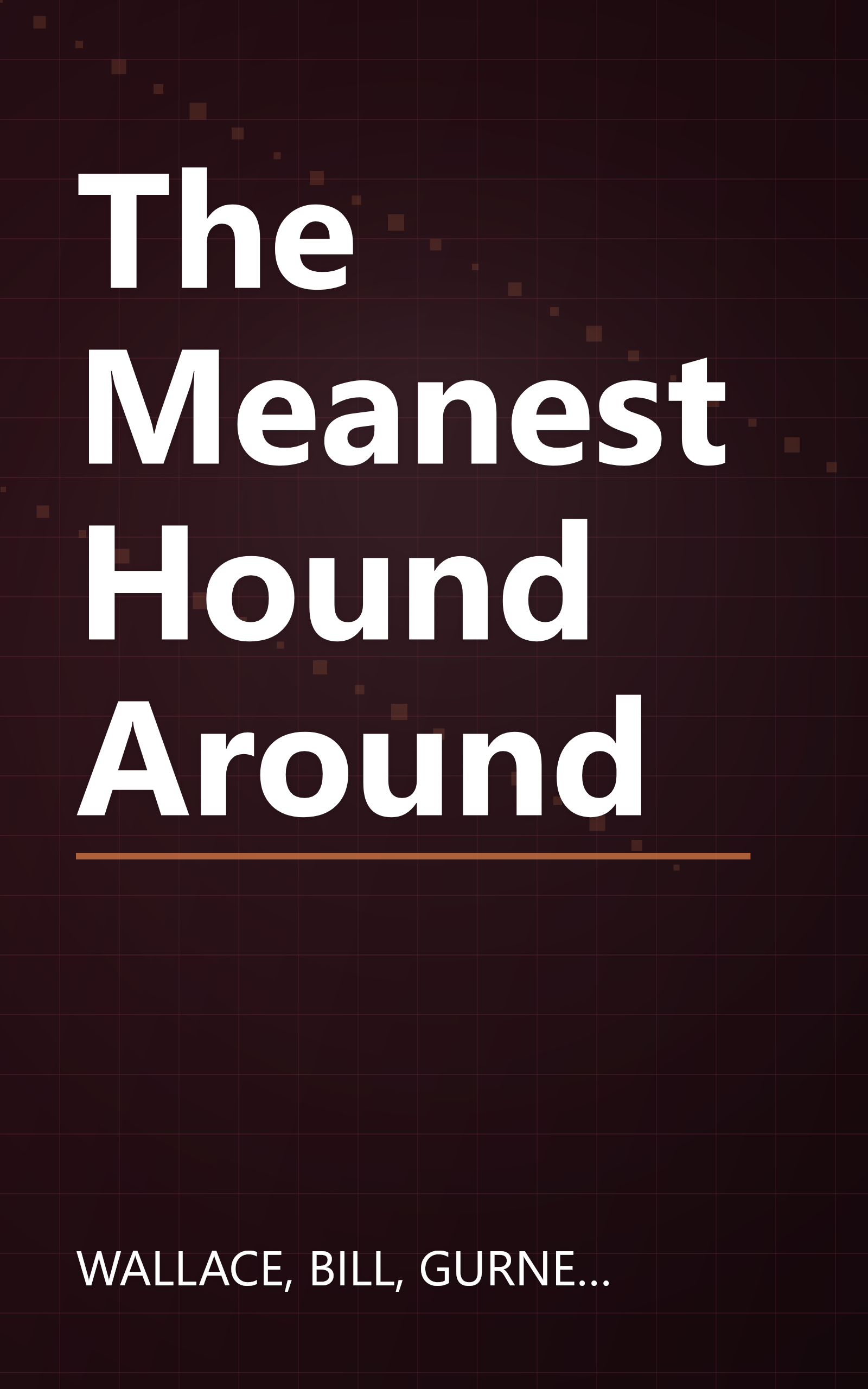 The Meanest Hound Around book cover