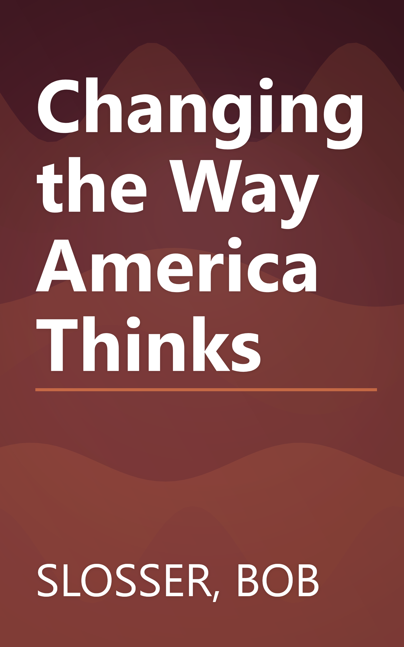 Changing the Way America Thinks book cover
