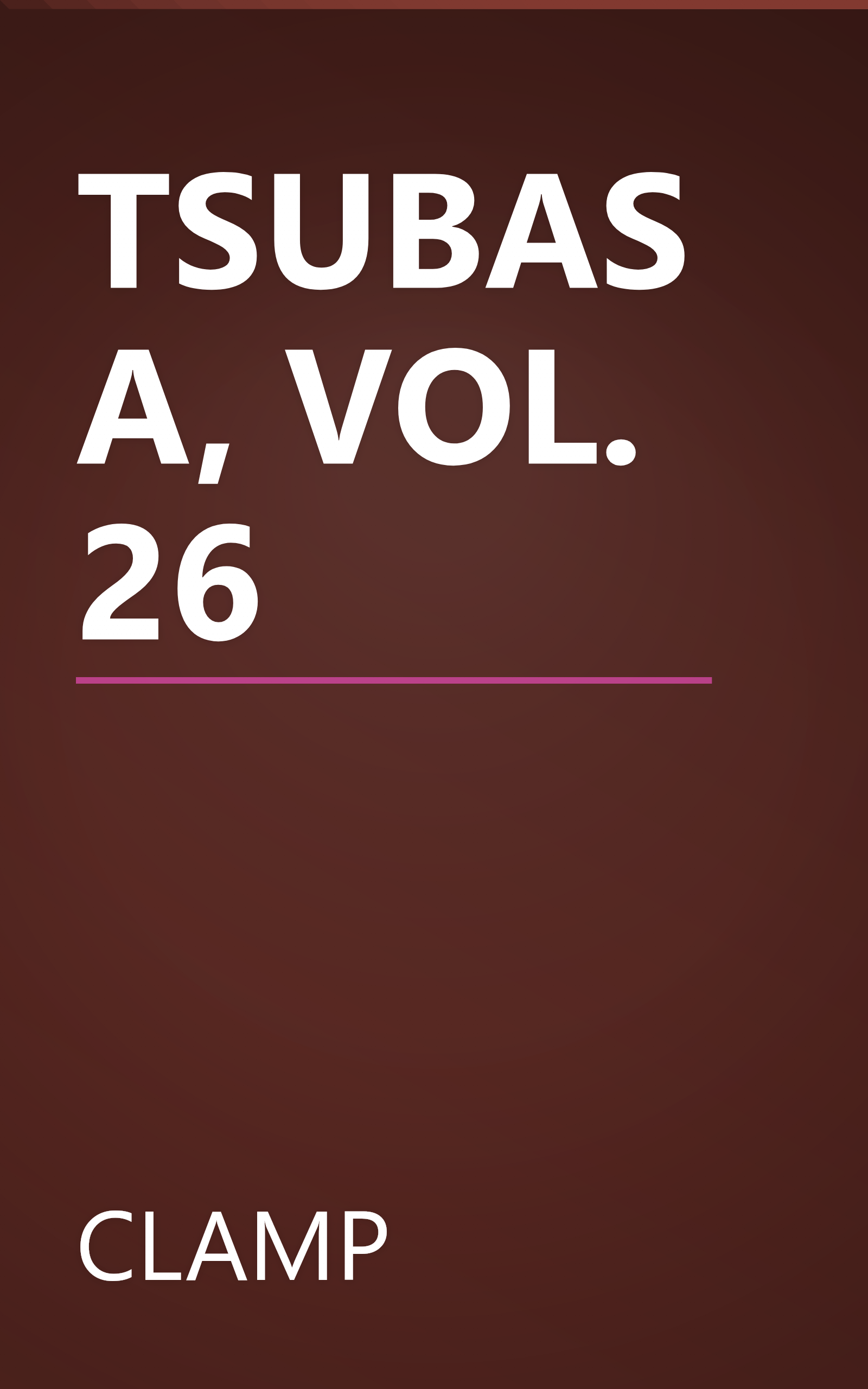 TSUBASA, VOL. 26 book cover