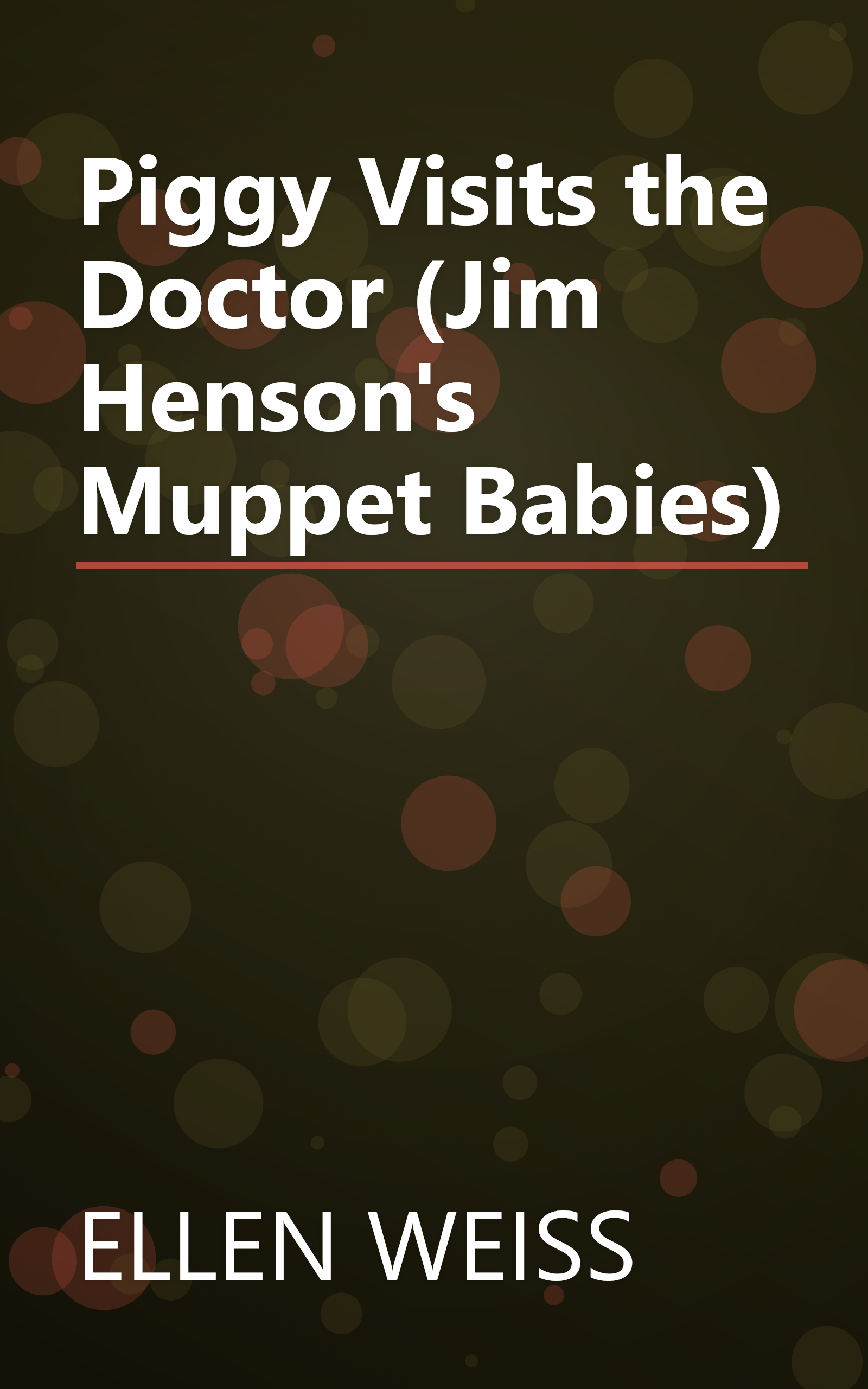 Piggy Visits the Doctor (Jim Henson's Muppet Babies) book cover