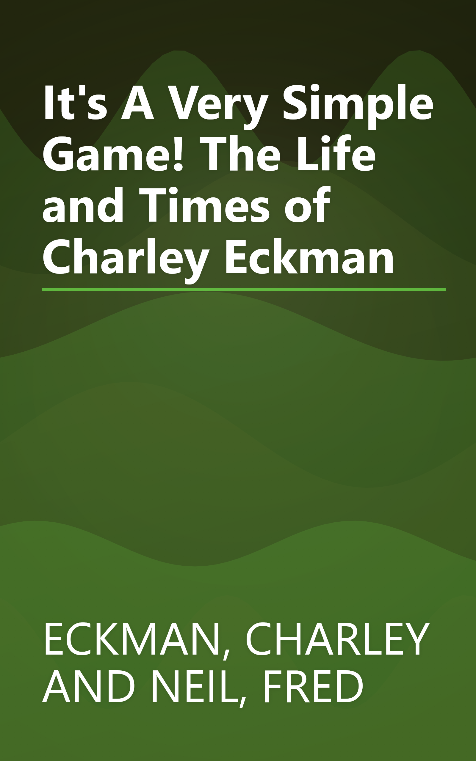 It's A Very Simple Game! The Life and Times of Charley Eckman book cover