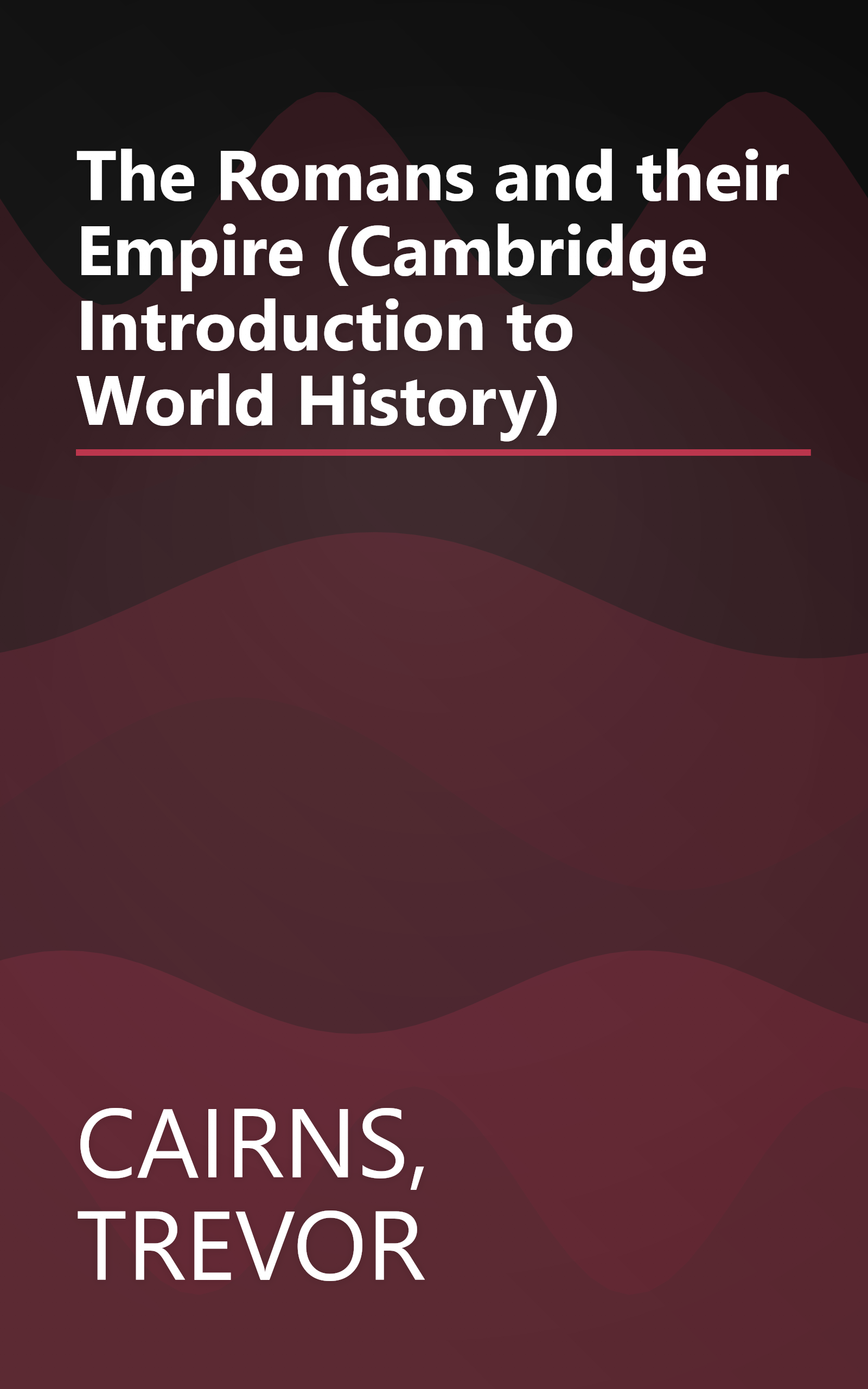 The Romans and their Empire (Cambridge Introduction to World History) book cover