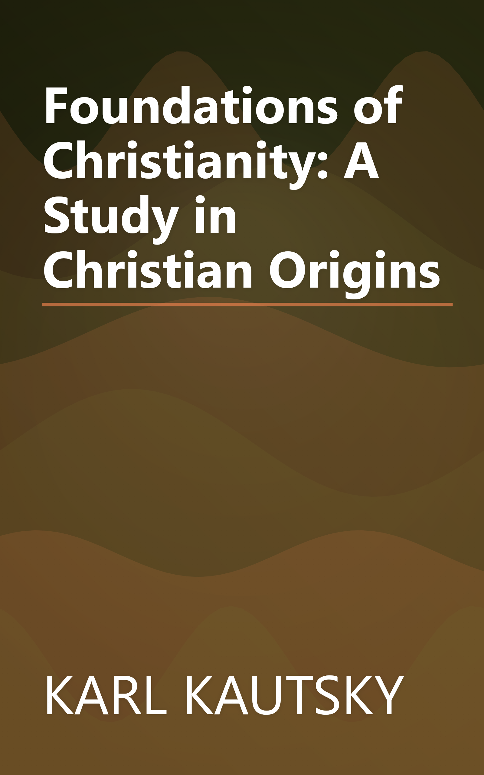 Foundations of Christianity: A Study in Christian Origins book cover