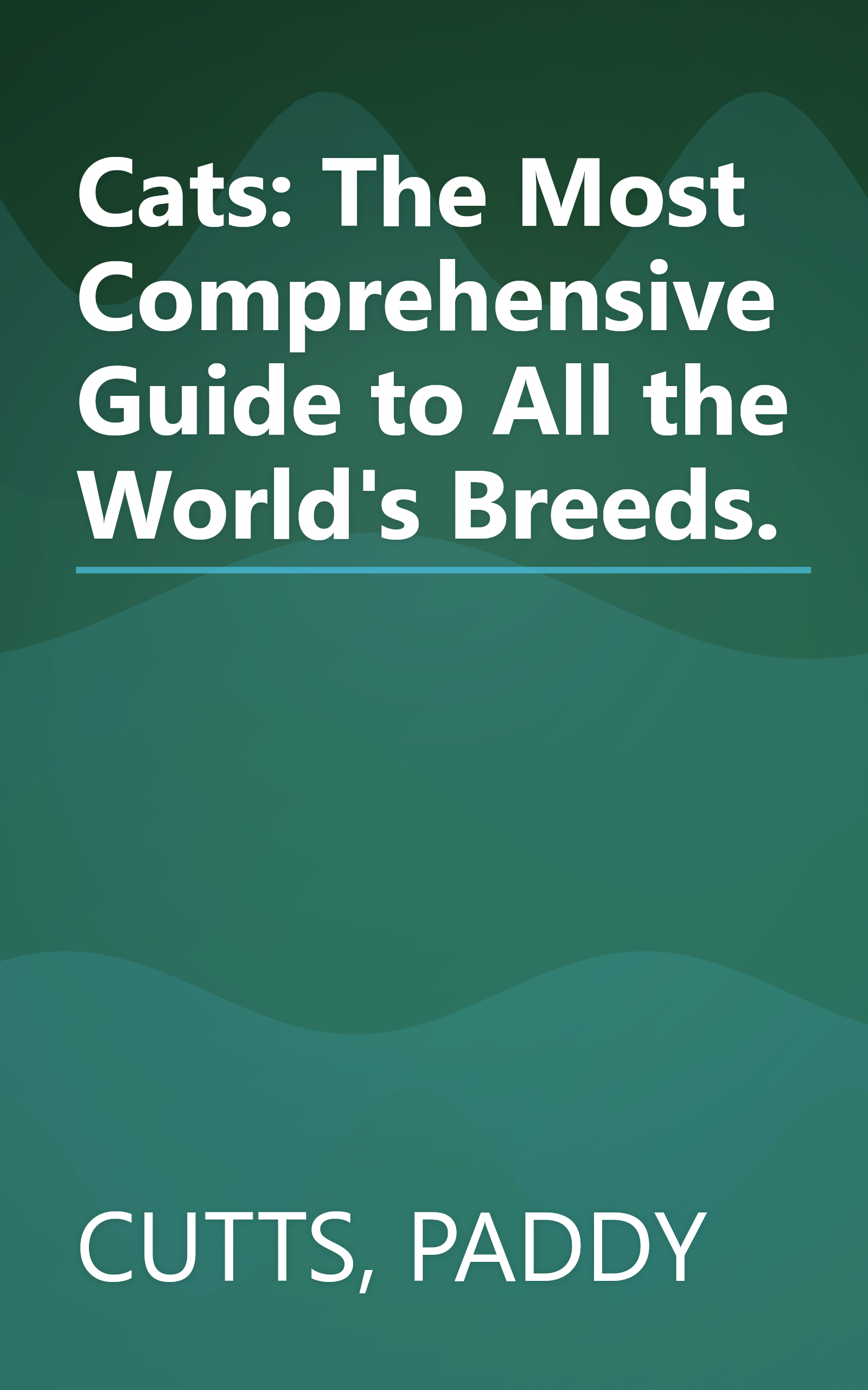 Cats: The Most Comprehensive Guide to All the World's Breeds. book cover