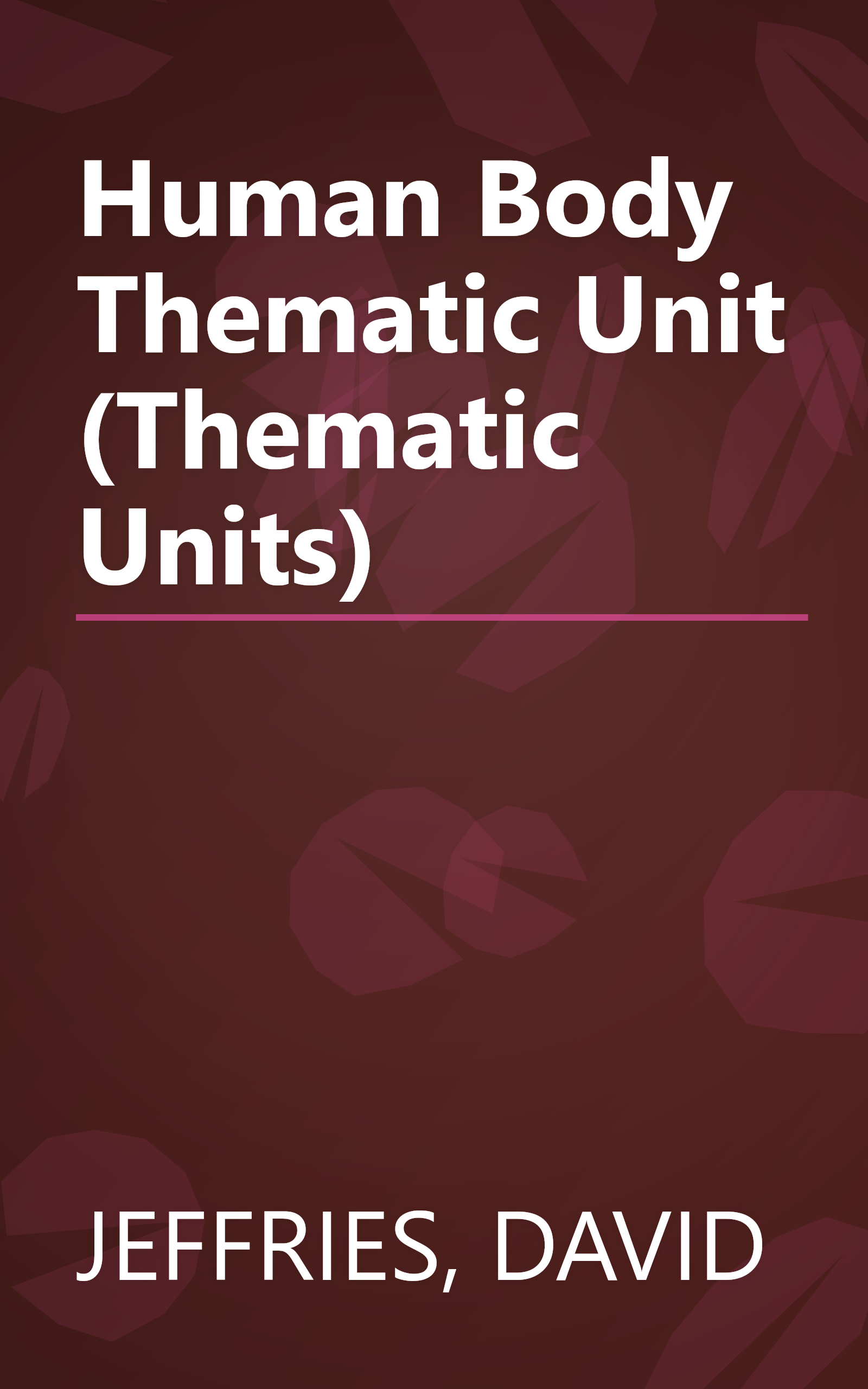 Human Body Thematic Unit (Thematic Units) book cover