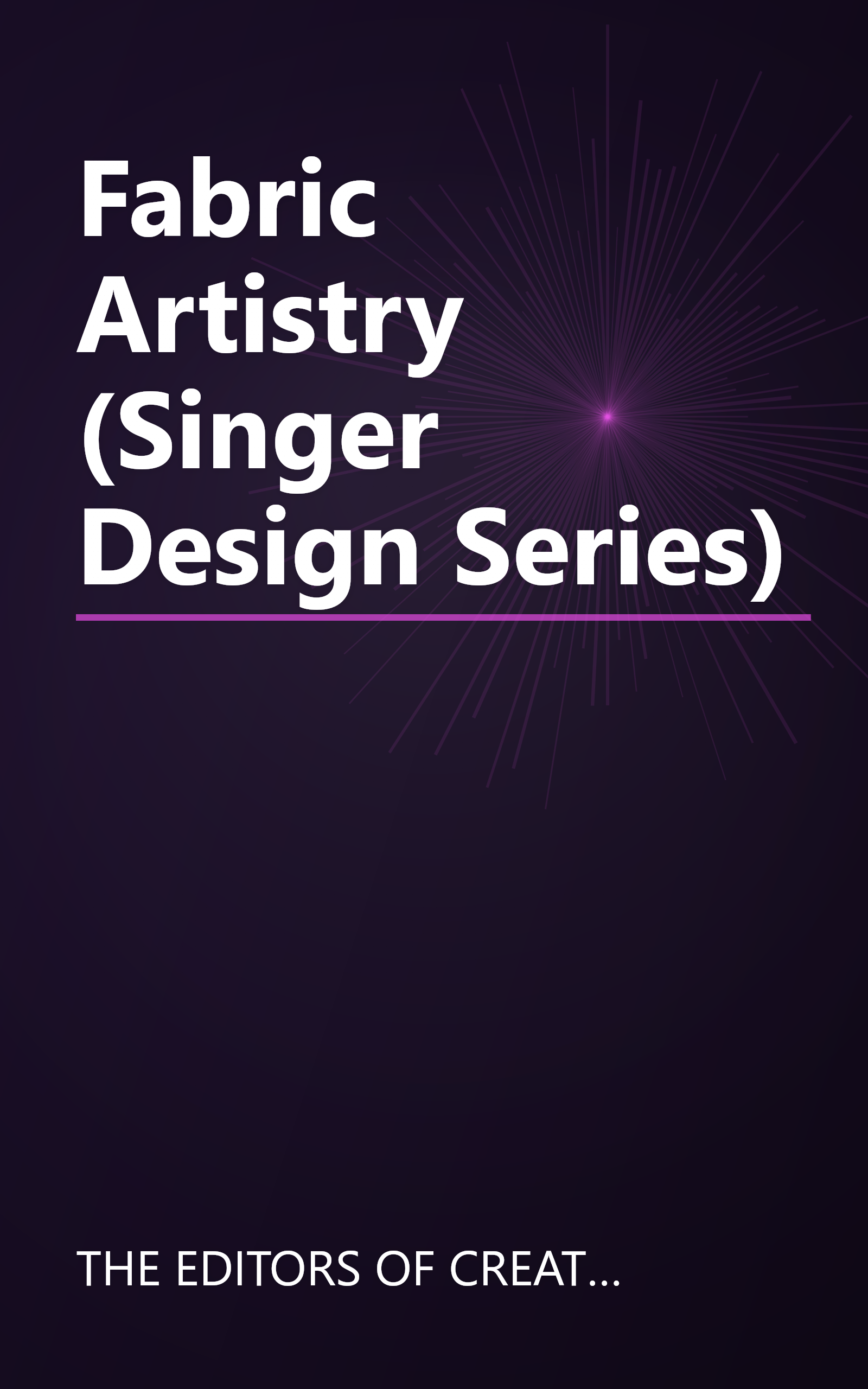 Fabric Artistry (Singer Design Series) book cover