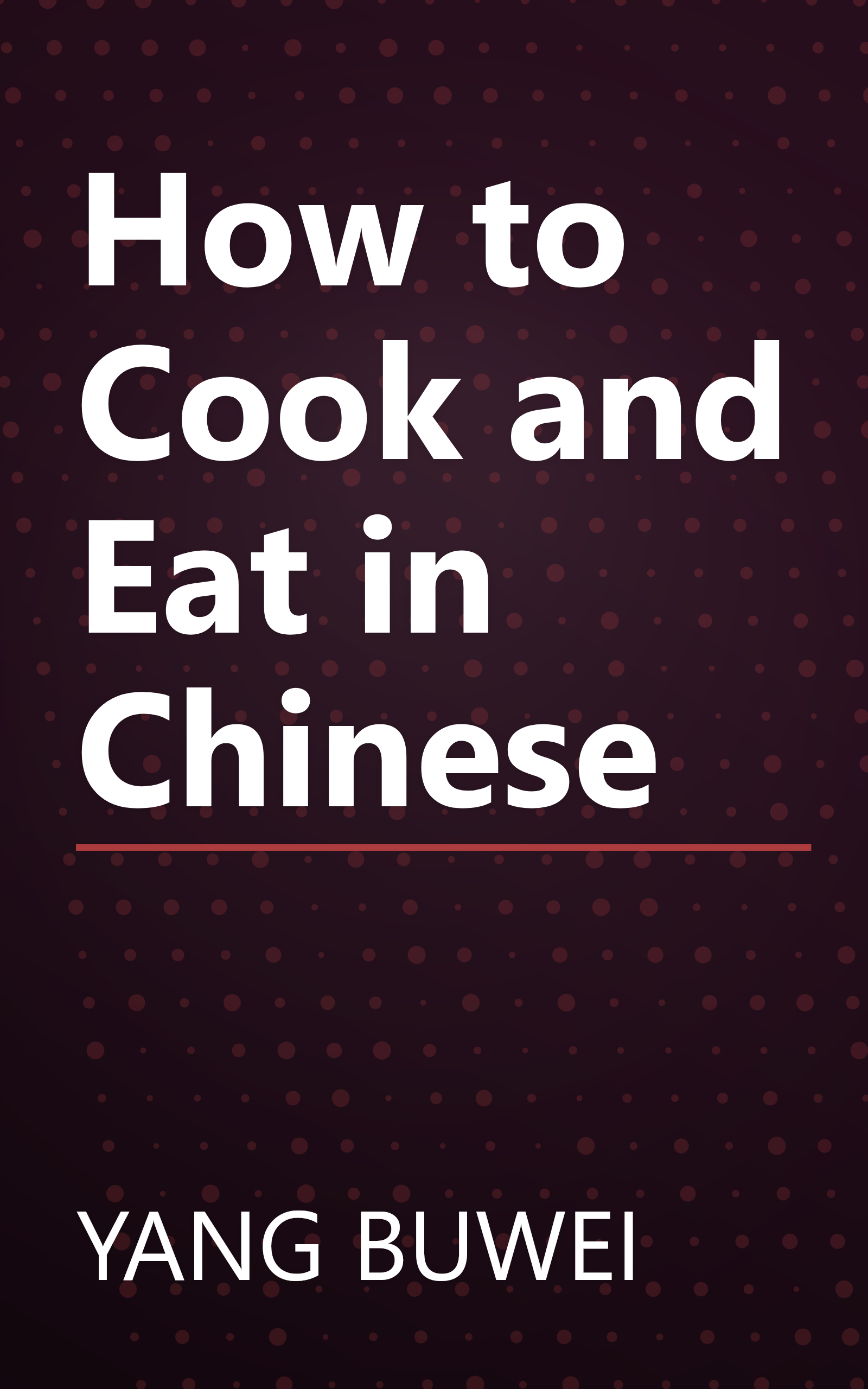 How to Cook and Eat in Chinese book cover