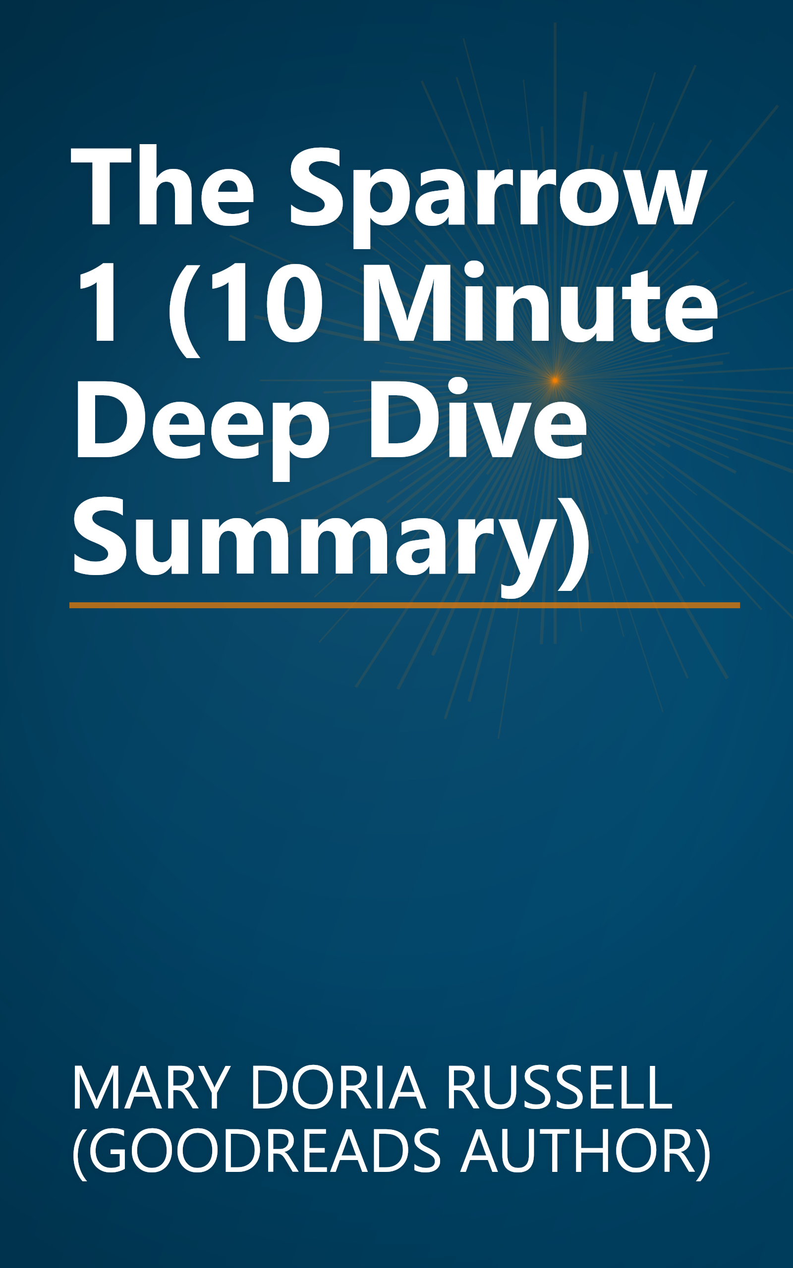 The Sparrow 1 (10 Minute   Deep Dive Summary) book cover