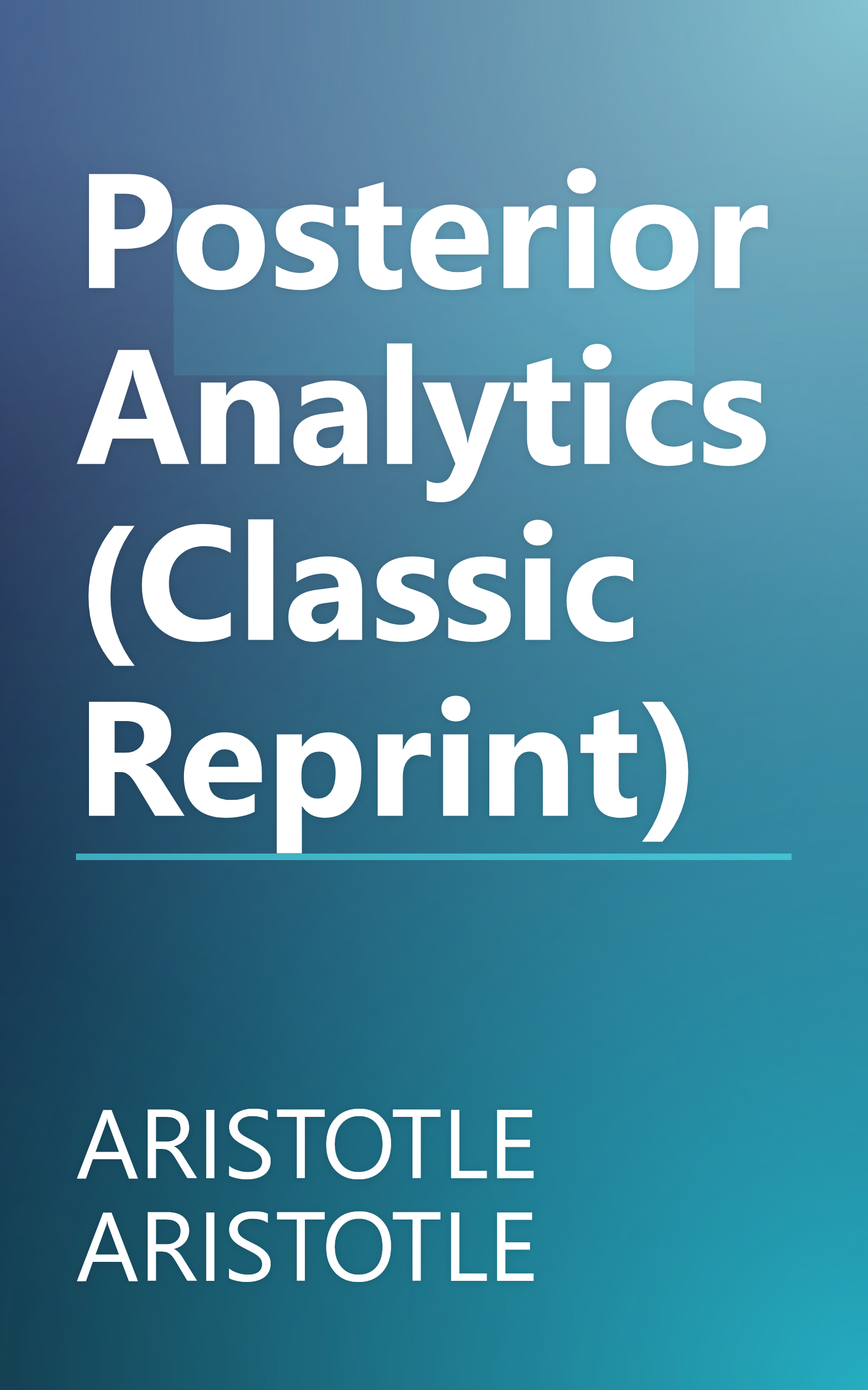 Posterior Analytics (Classic Reprint) book cover