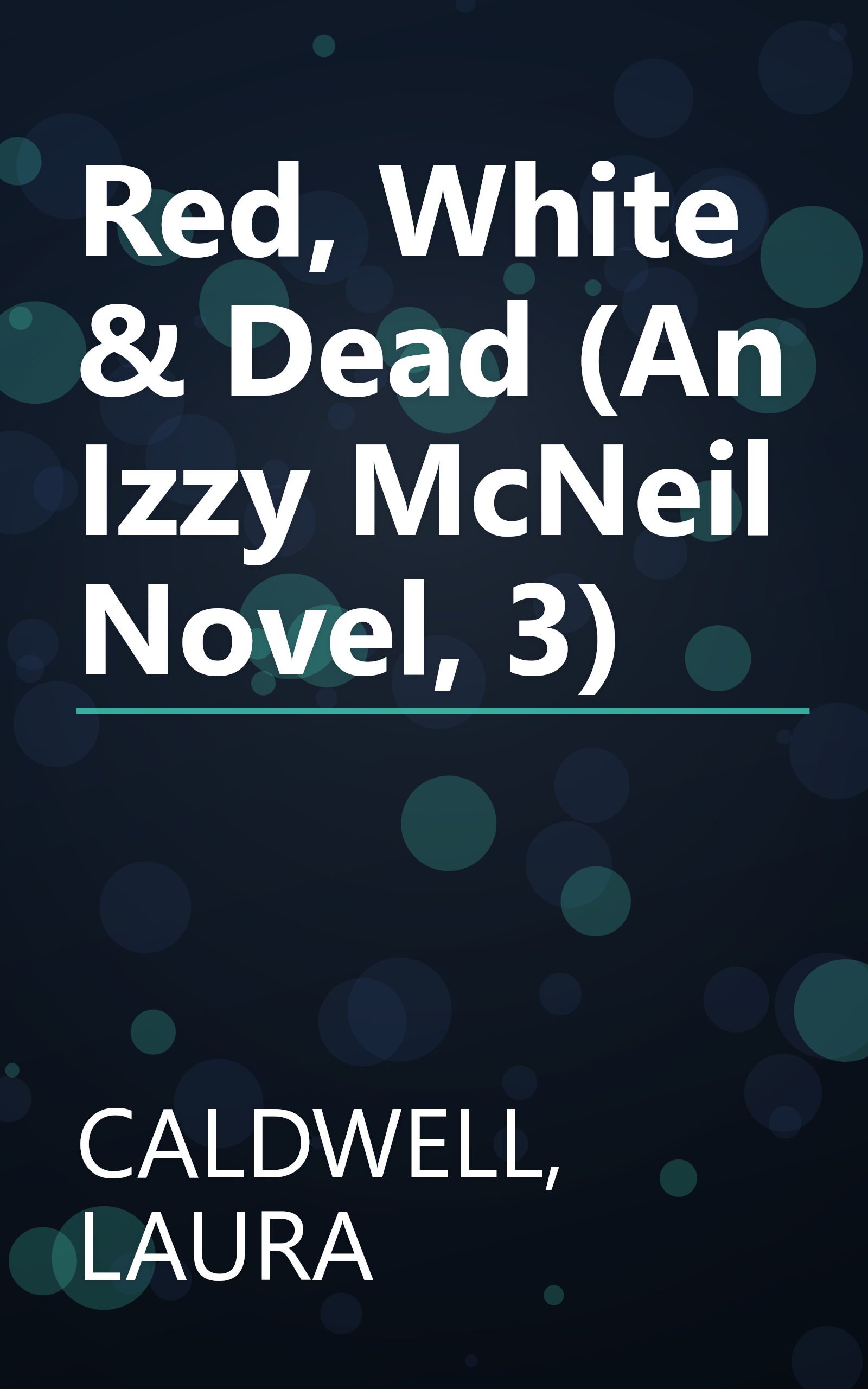 Red, White & Dead (An Izzy McNeil Novel, 3) book cover