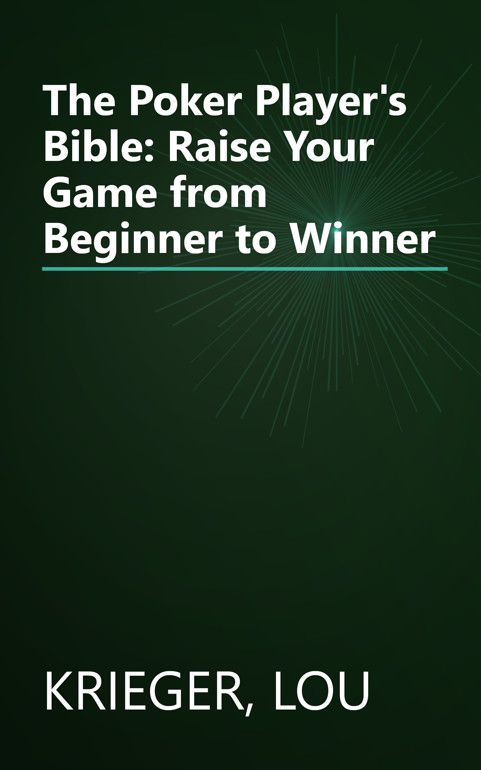 The Poker Player's Bible: Raise Your Game from Beginner to Winner book cover