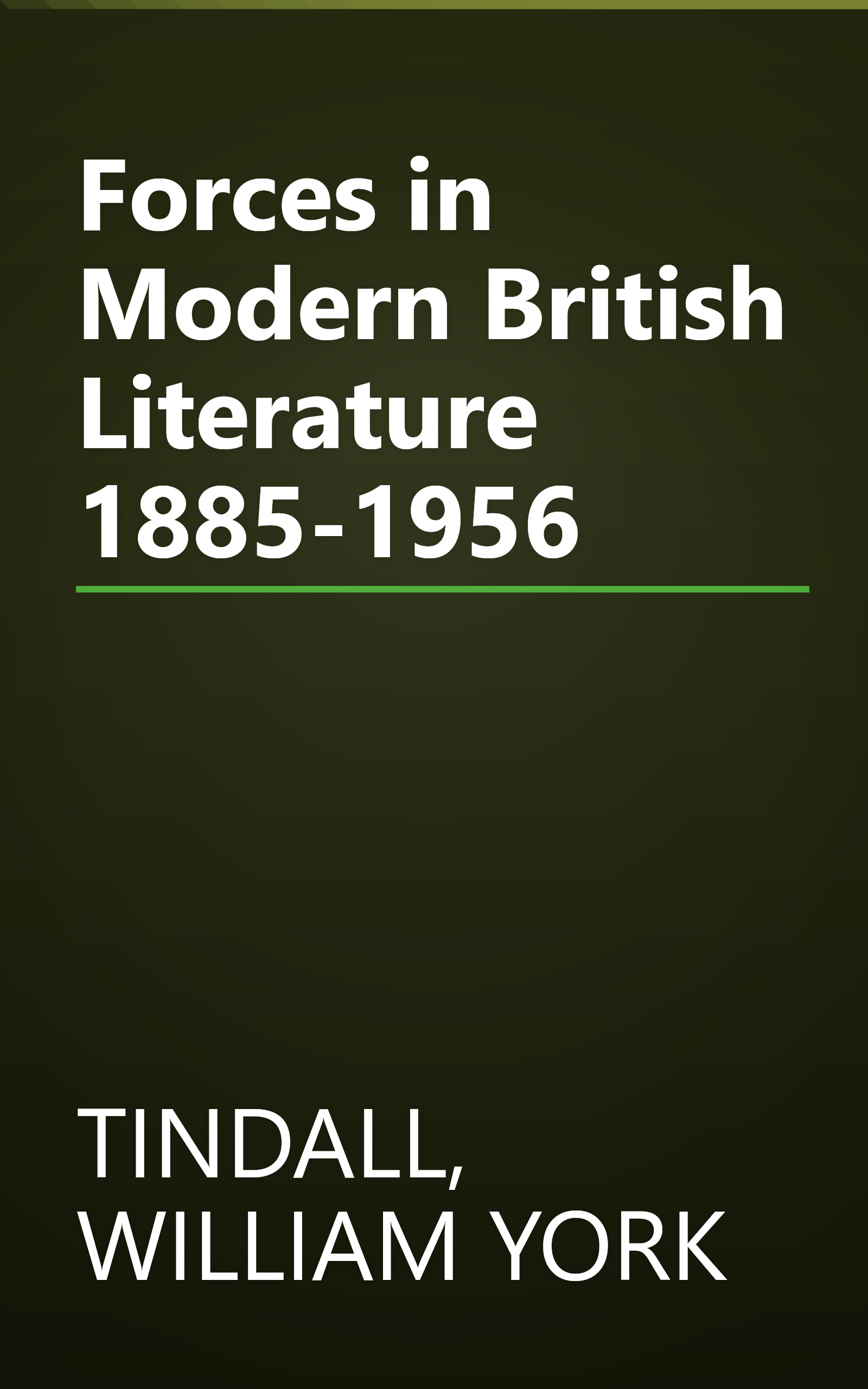 Forces in Modern British Literature 1885-1956 book cover