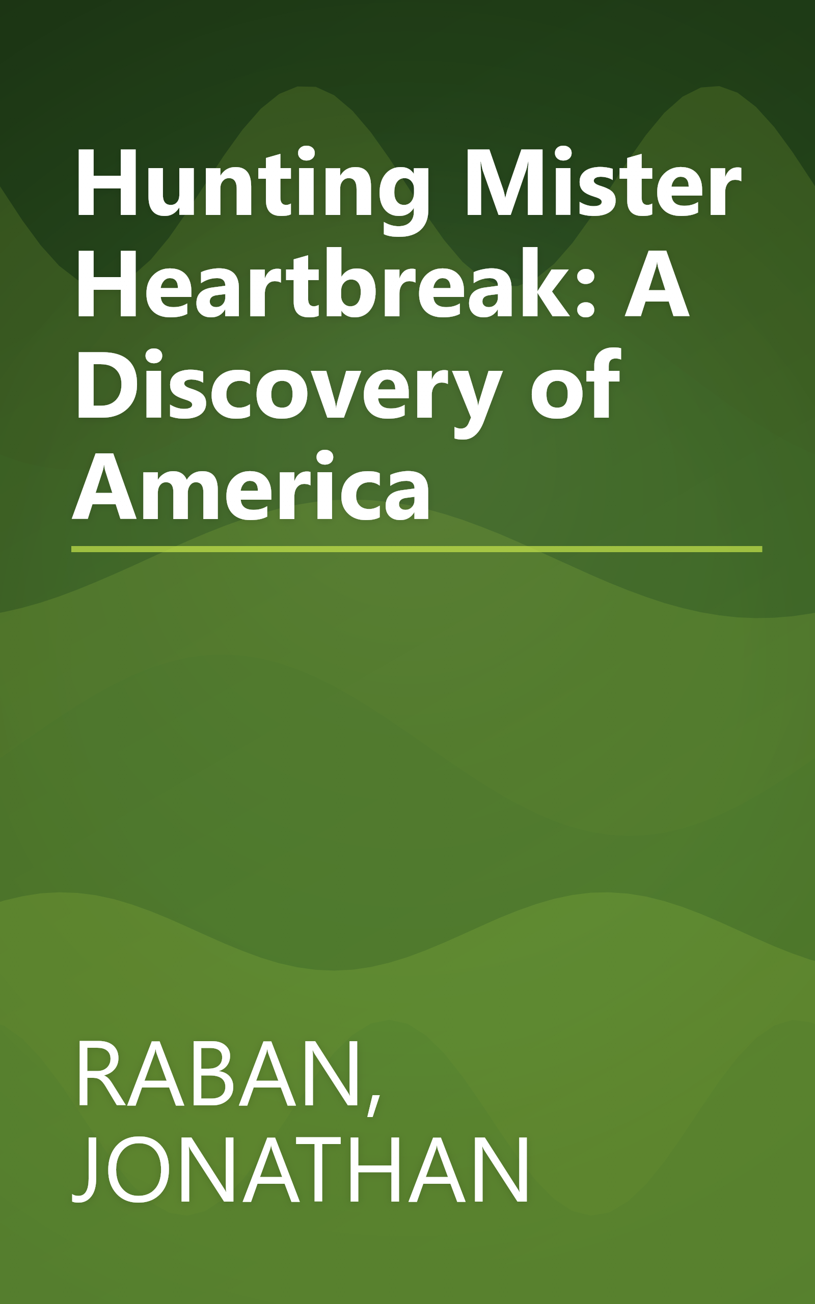 Hunting Mister Heartbreak: A Discovery of America book cover