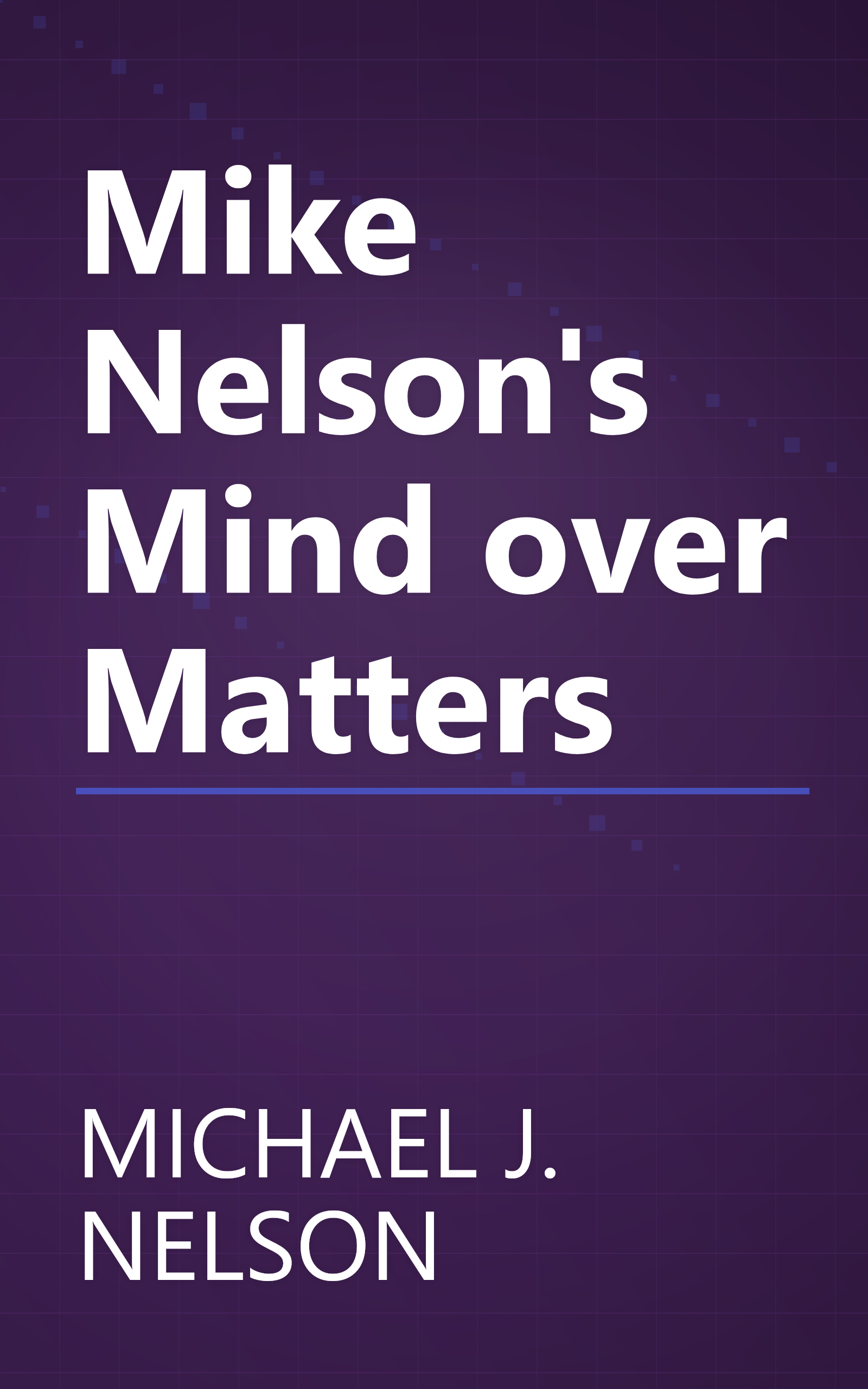 Mike Nelson's Mind over Matters book cover