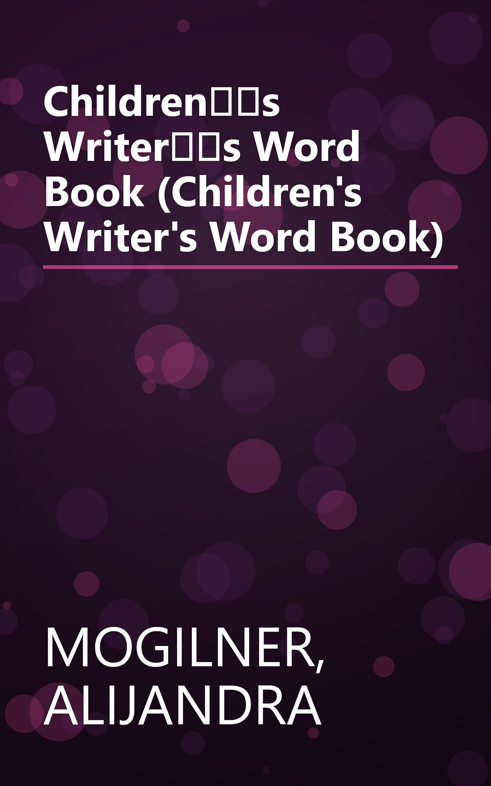 Childrens Writers Word Book (Children's Writer's Word Book) book cover