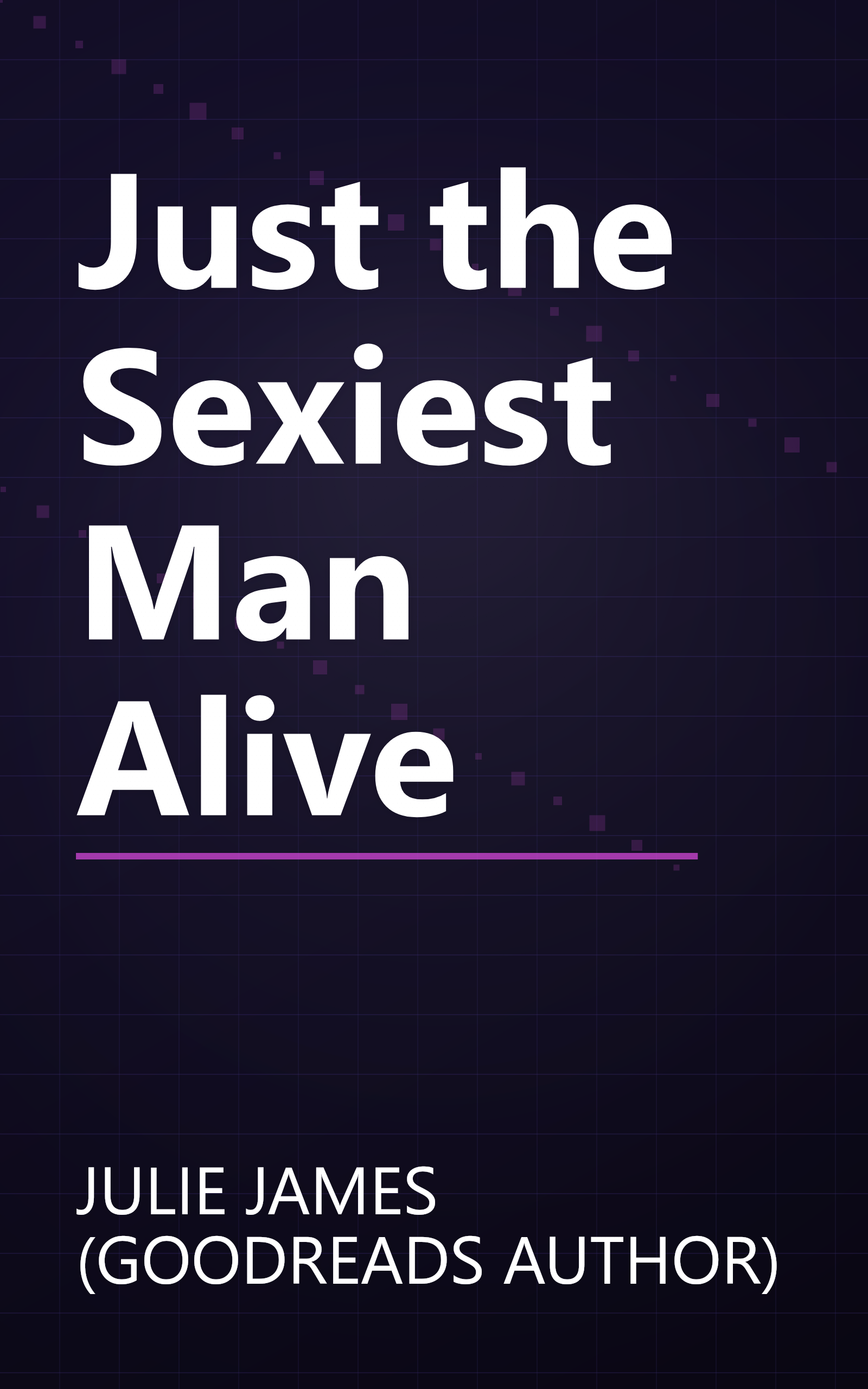 Just the Sexiest Man Alive book cover