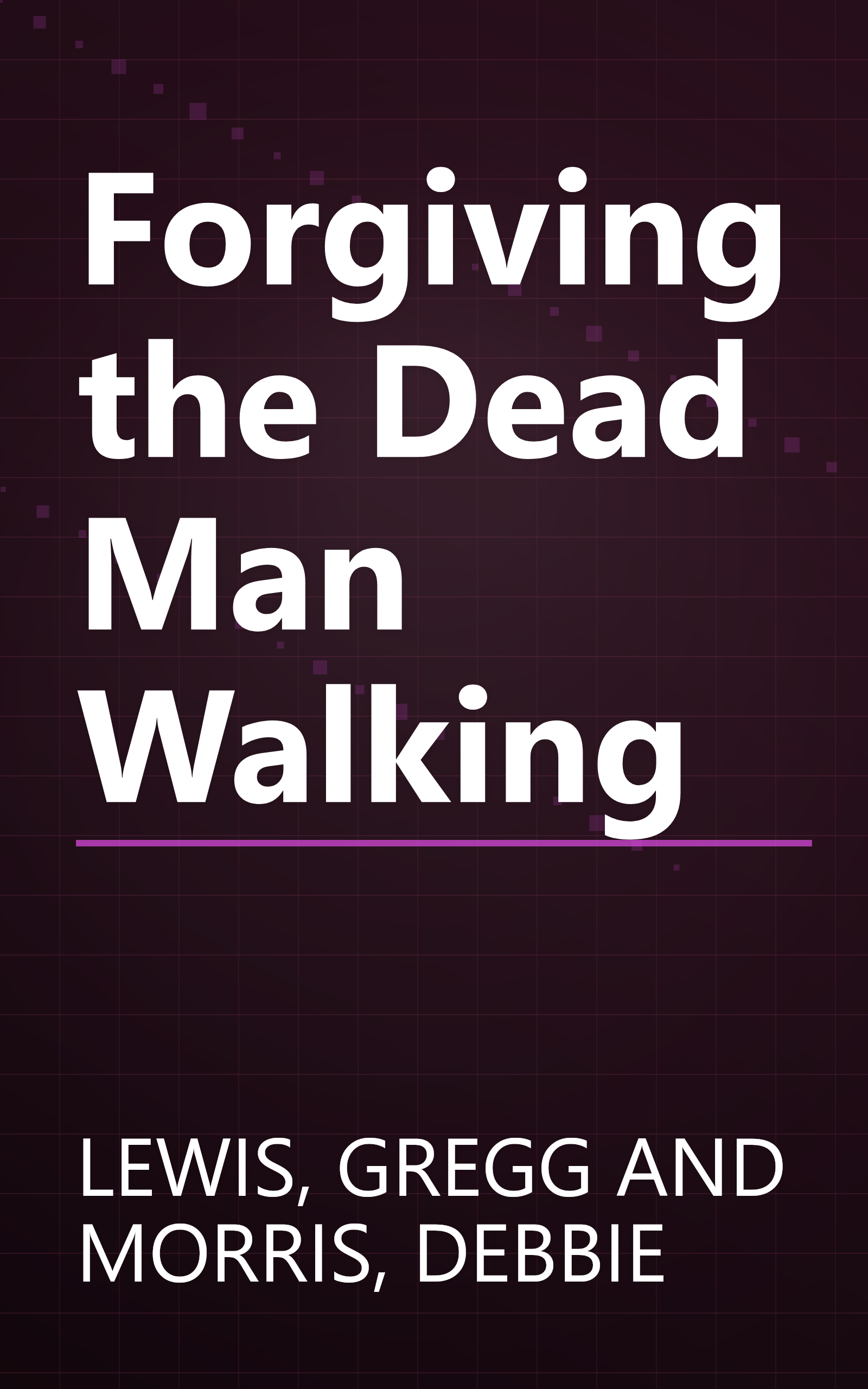 Forgiving the Dead Man Walking book cover