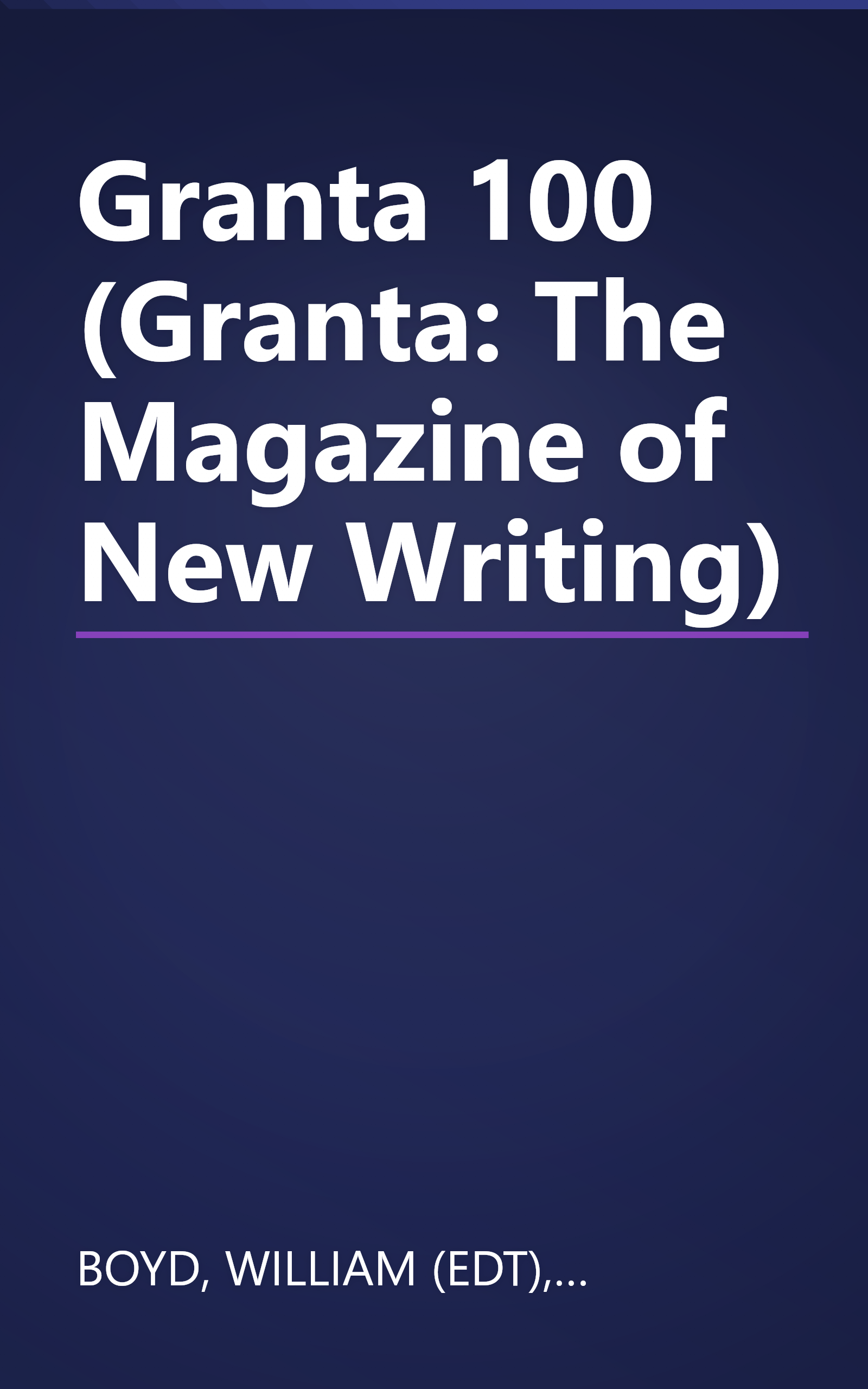Granta 100 (Granta: The Magazine of New Writing) book cover