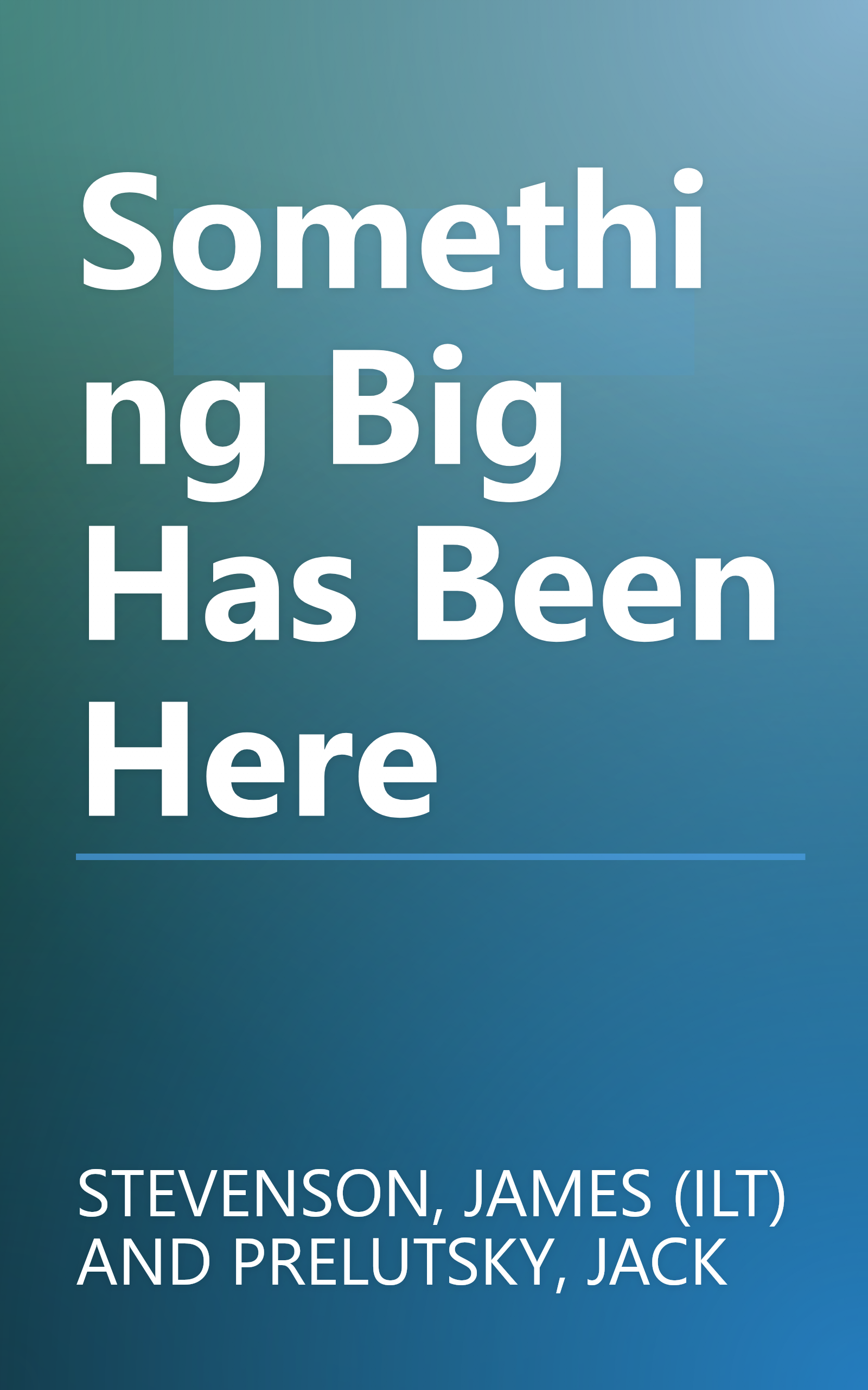 Something Big Has Been Here book cover
