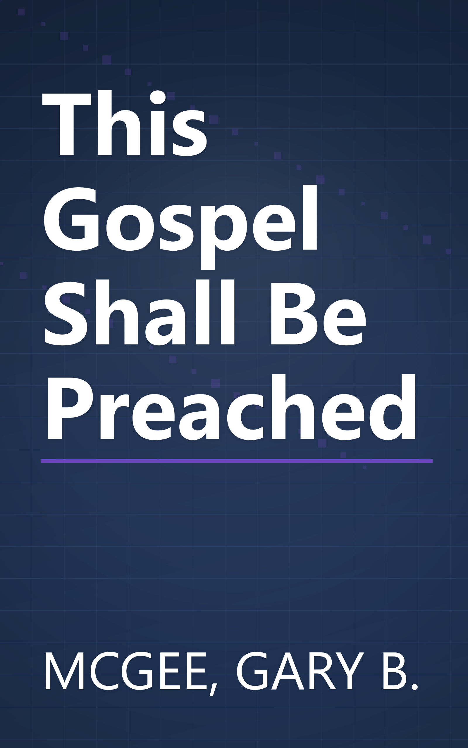 This Gospel Shall Be Preached book cover