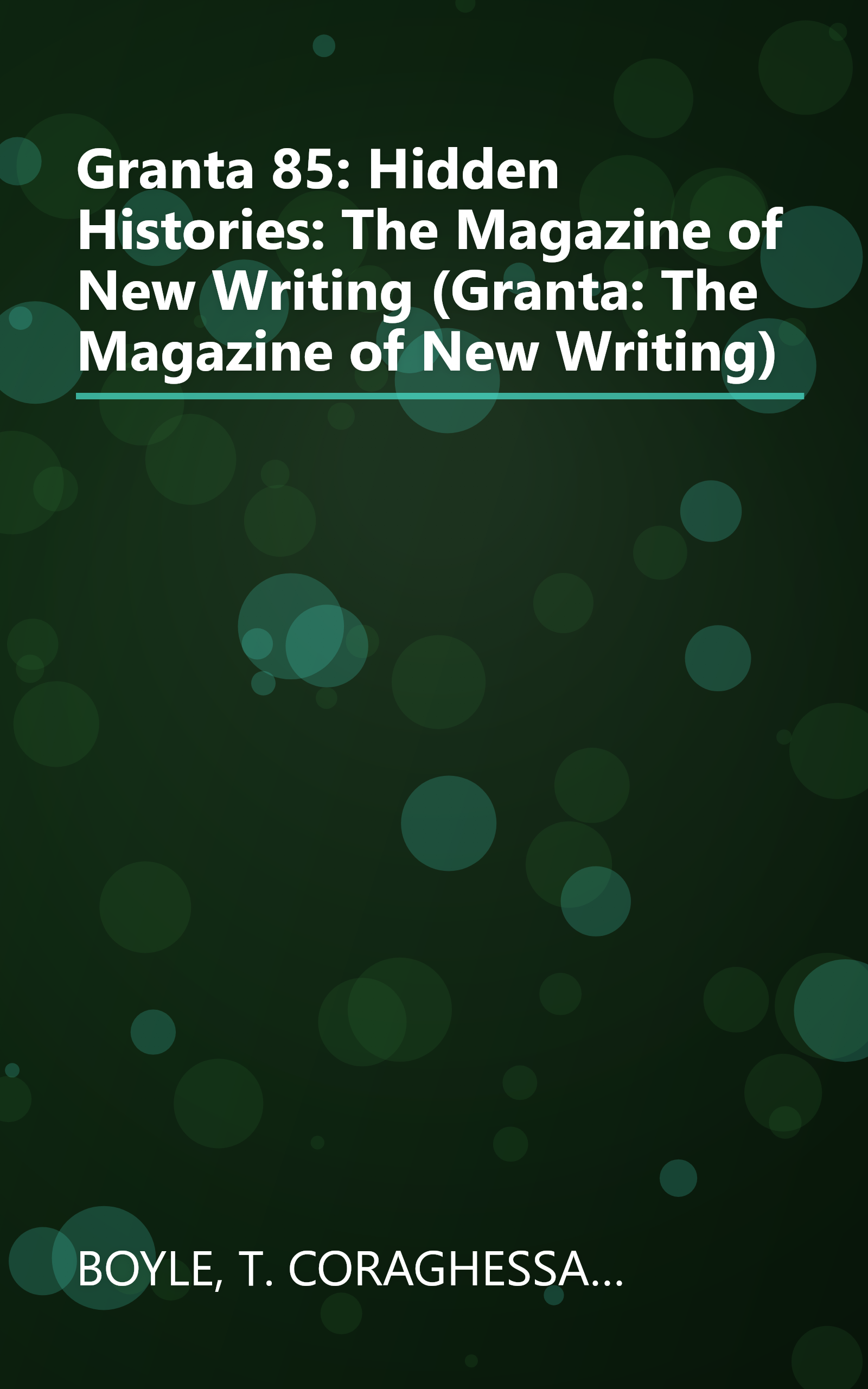 Granta 85: Hidden Histories: The Magazine of New Writing (Granta: The Magazine of New Writing) book cover