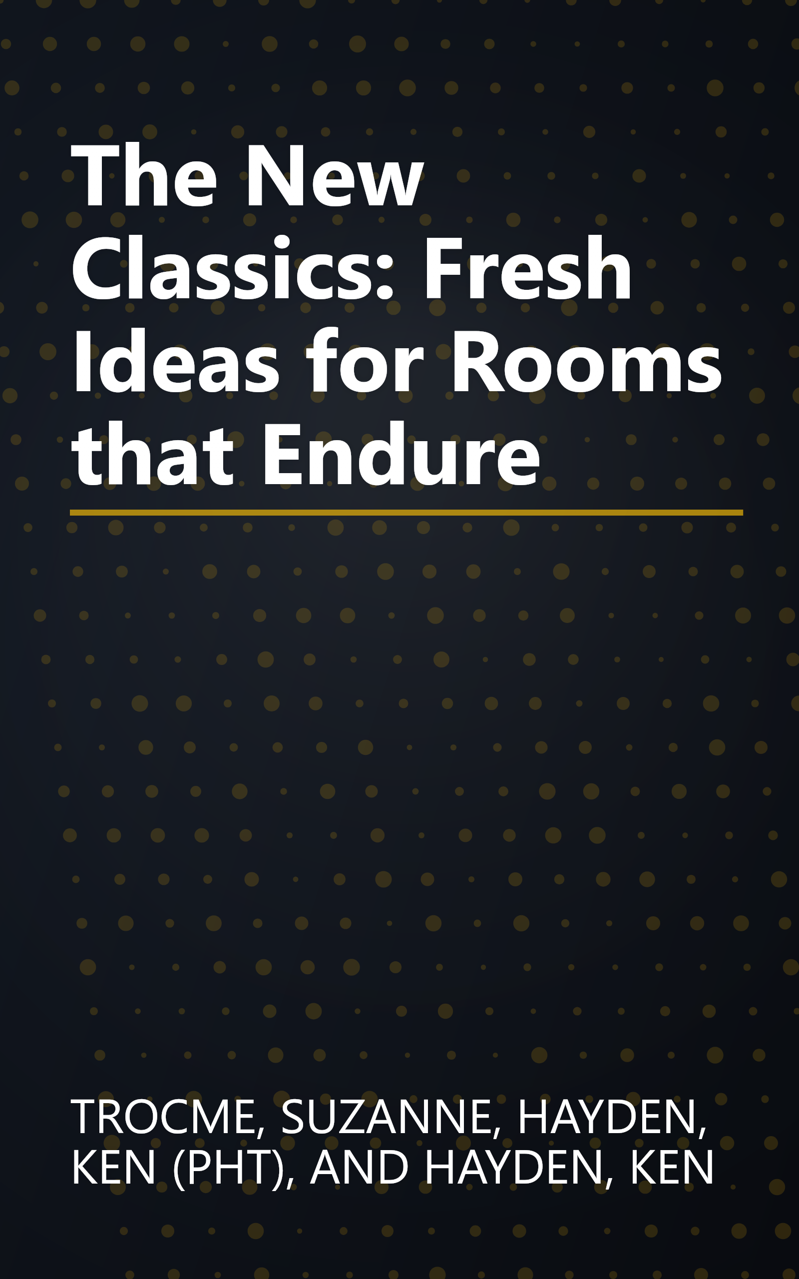 The New Classics: Fresh Ideas for Rooms that Endure book cover
