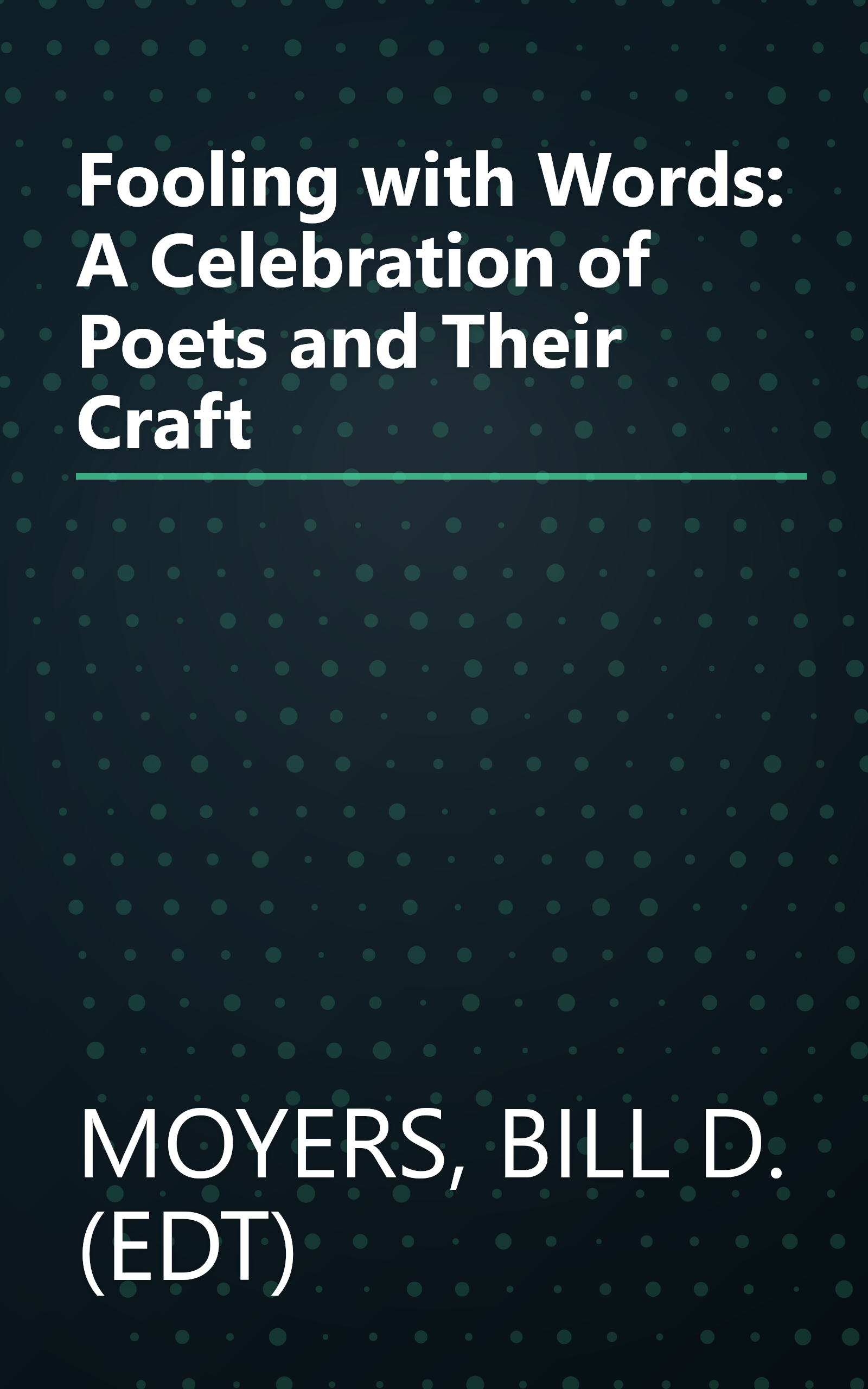 Fooling with Words: A Celebration of Poets and Their Craft book cover