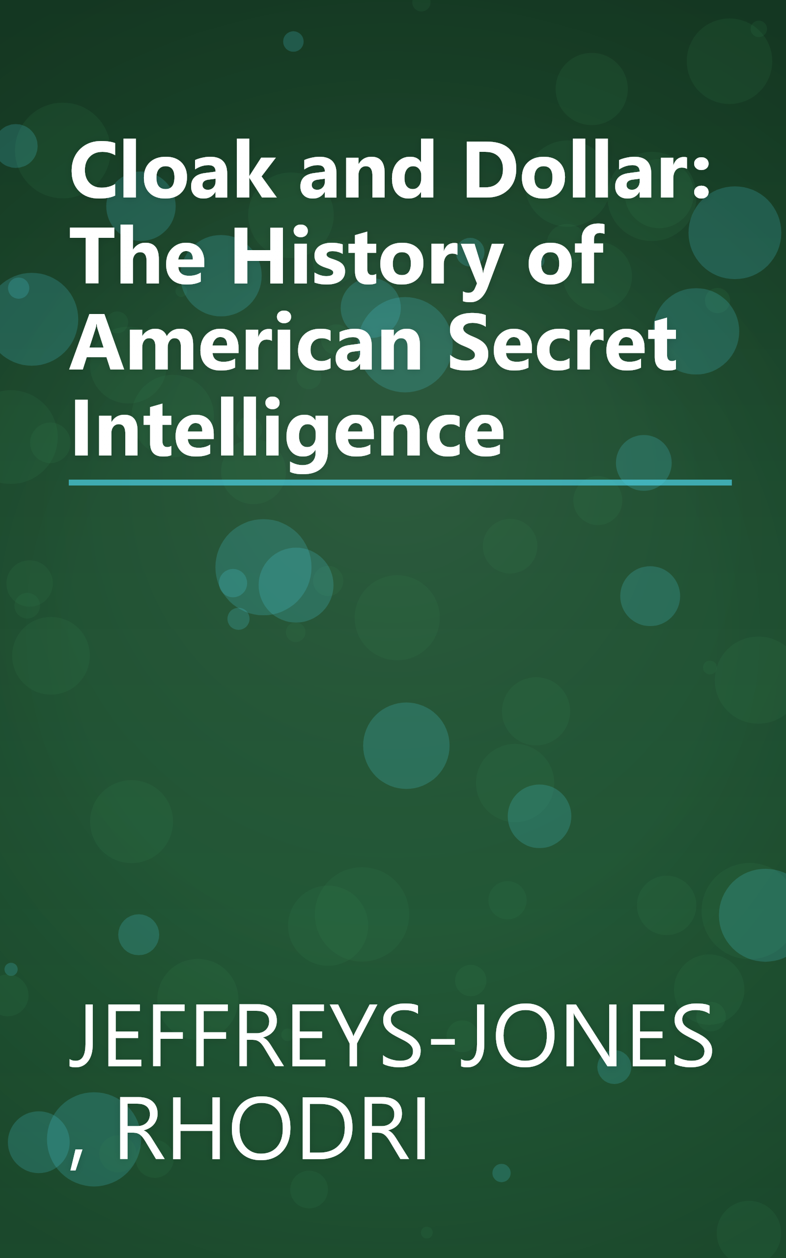 Cloak and Dollar: The History of American Secret Intelligence book cover