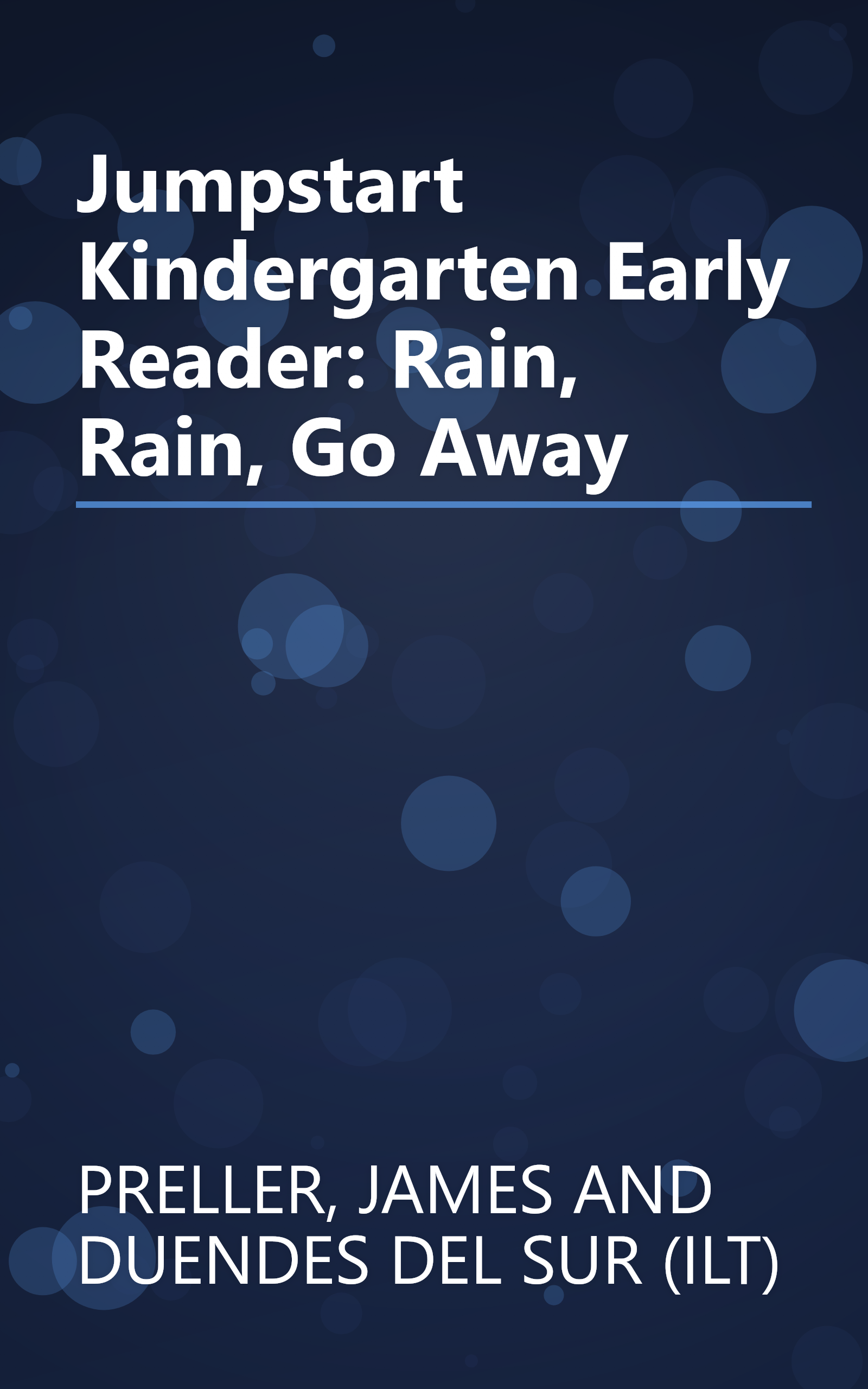 Jumpstart Kindergarten Early Reader: Rain, Rain, Go Away book cover