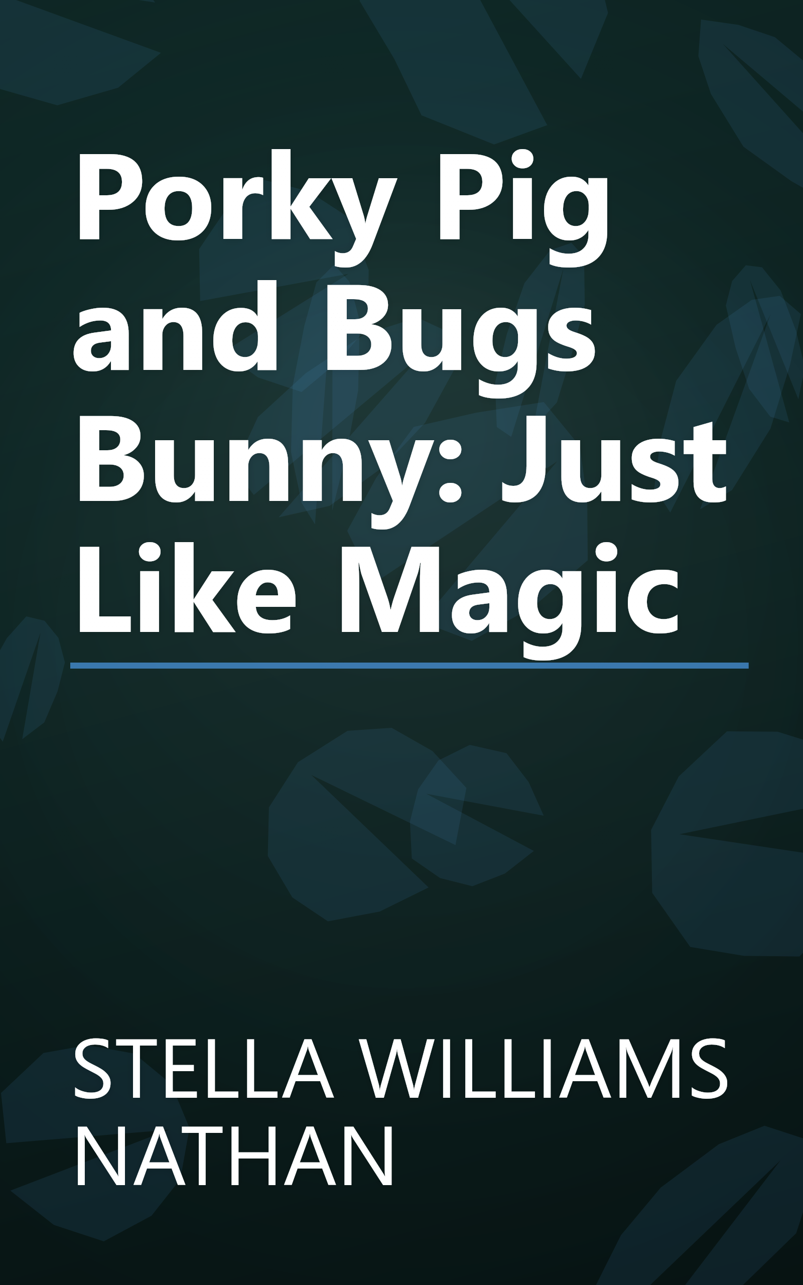 Porky Pig and Bugs Bunny: Just Like Magic book cover