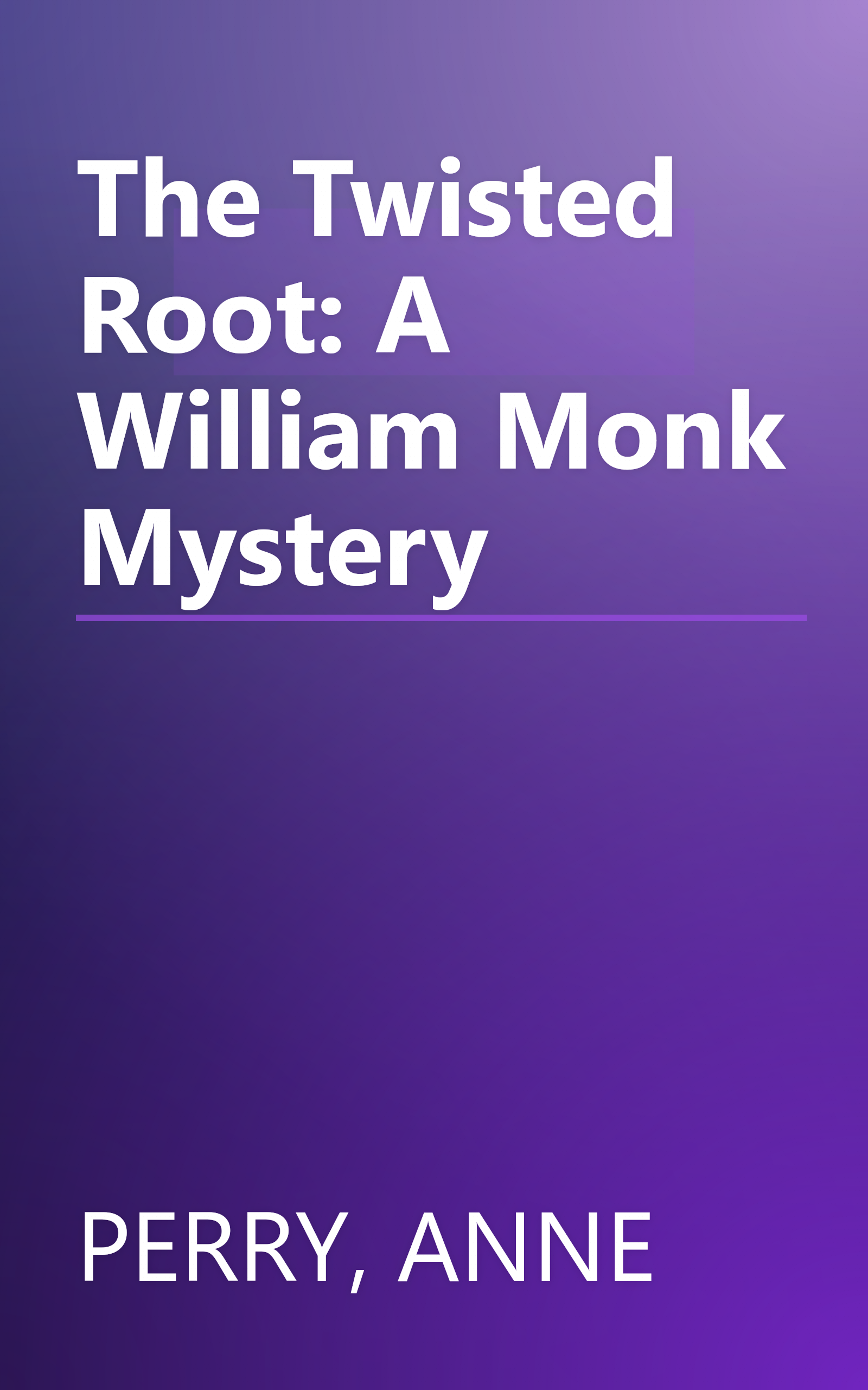 The Twisted Root: A William Monk Mystery book cover