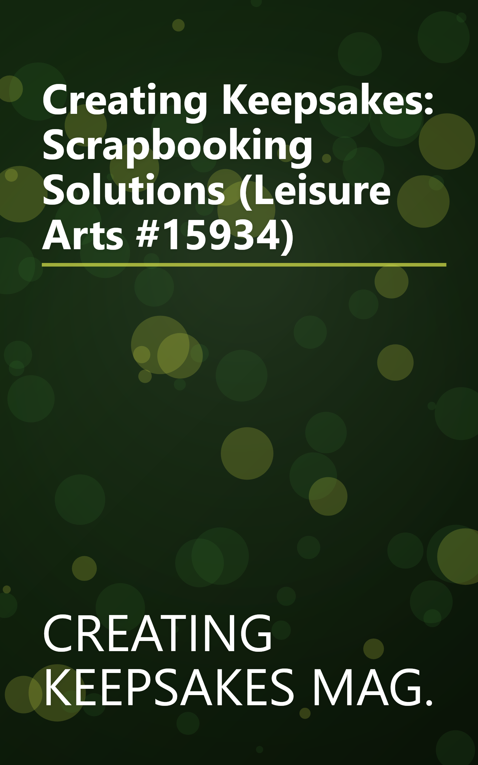 Creating Keepsakes: Scrapbooking Solutions (Leisure Arts #15934) book cover