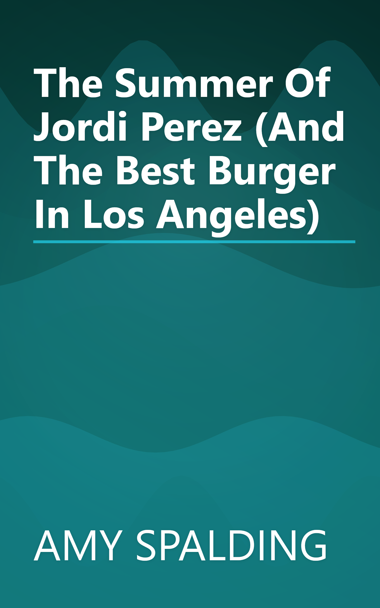 The Summer Of Jordi Perez (And The Best Burger In Los Angeles) book cover