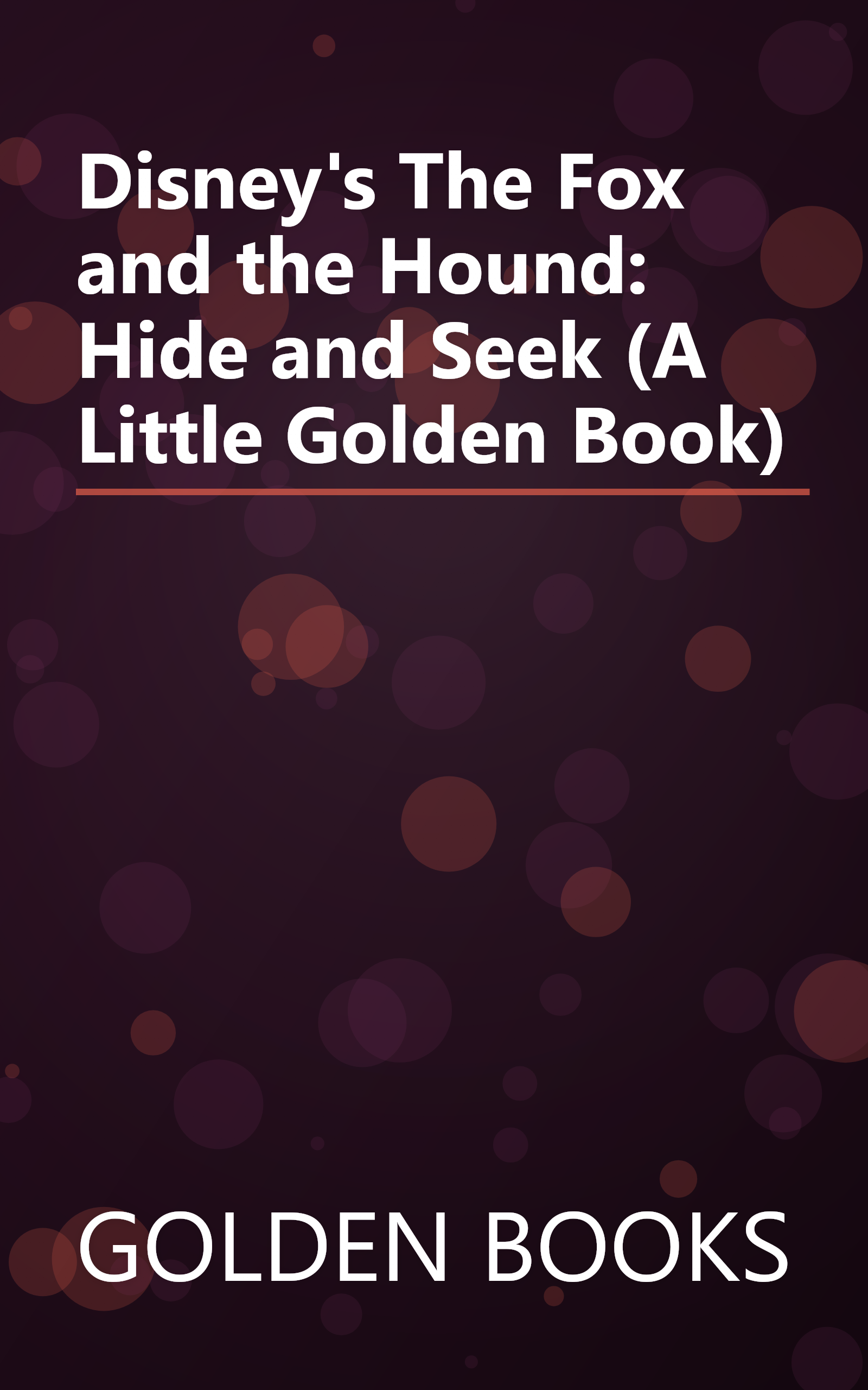 Disney's The Fox and the Hound: Hide and Seek (A Little Golden Book) book cover