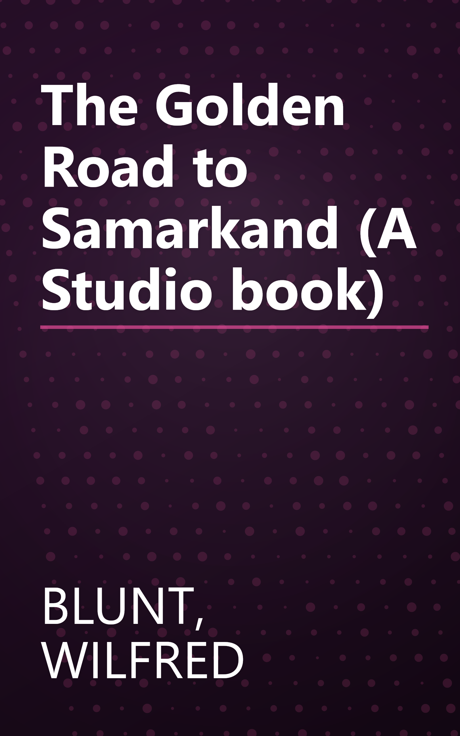 The Golden Road to Samarkand (A Studio book) book cover