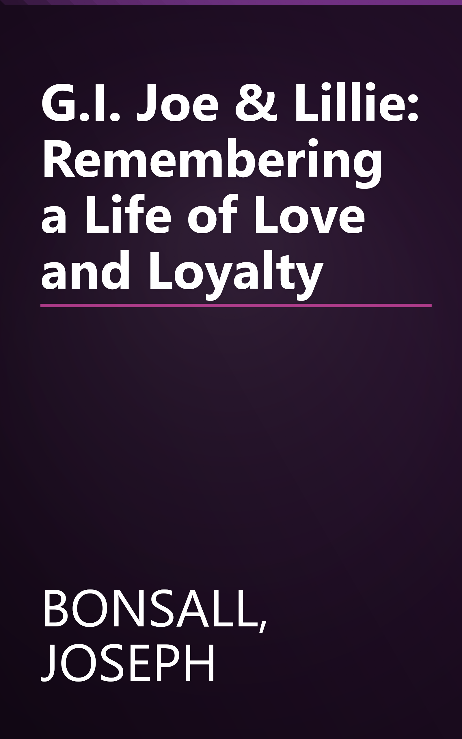 G.I. Joe & Lillie: Remembering a Life of Love and Loyalty book cover