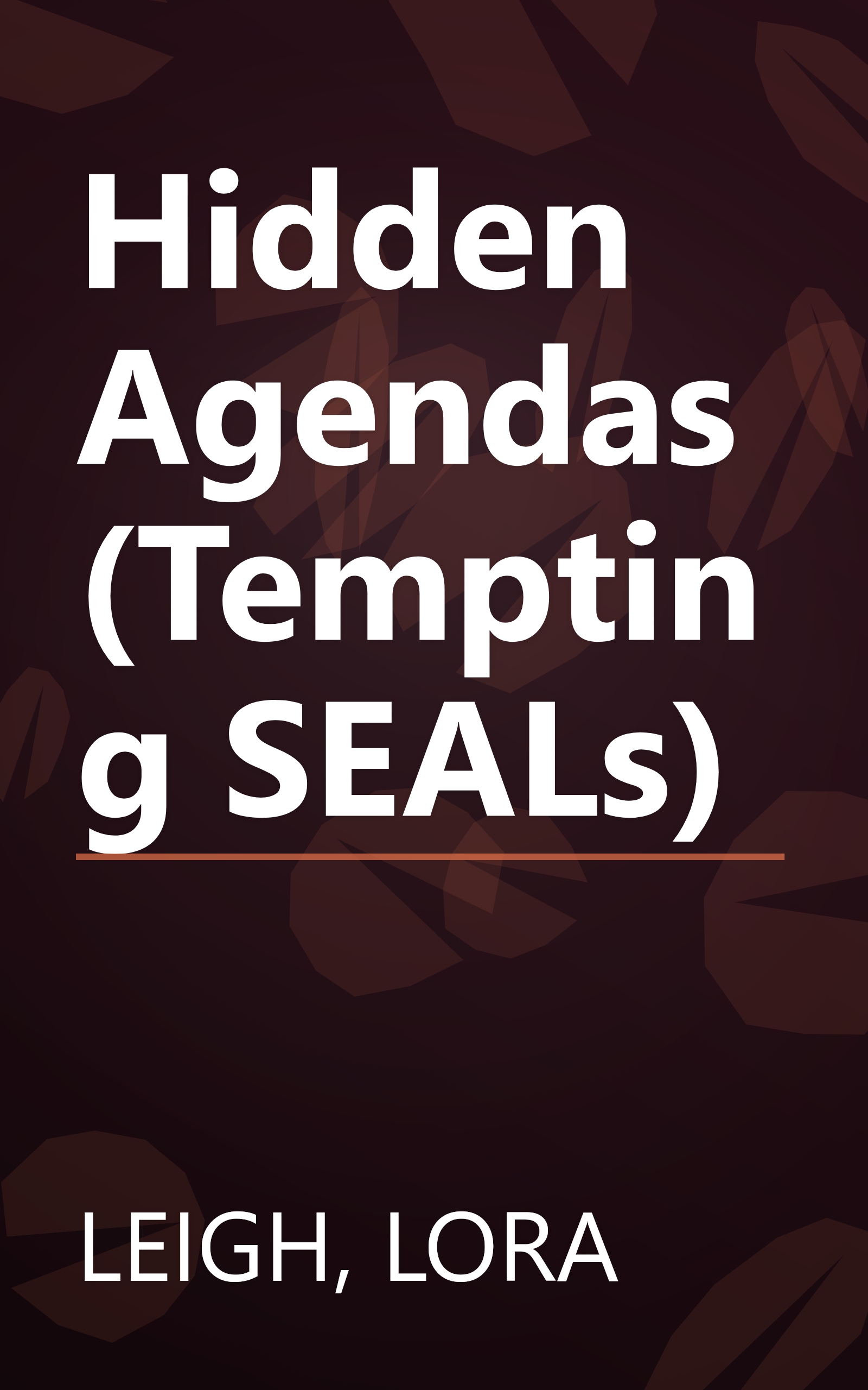 Hidden Agendas (Tempting SEALs) book cover
