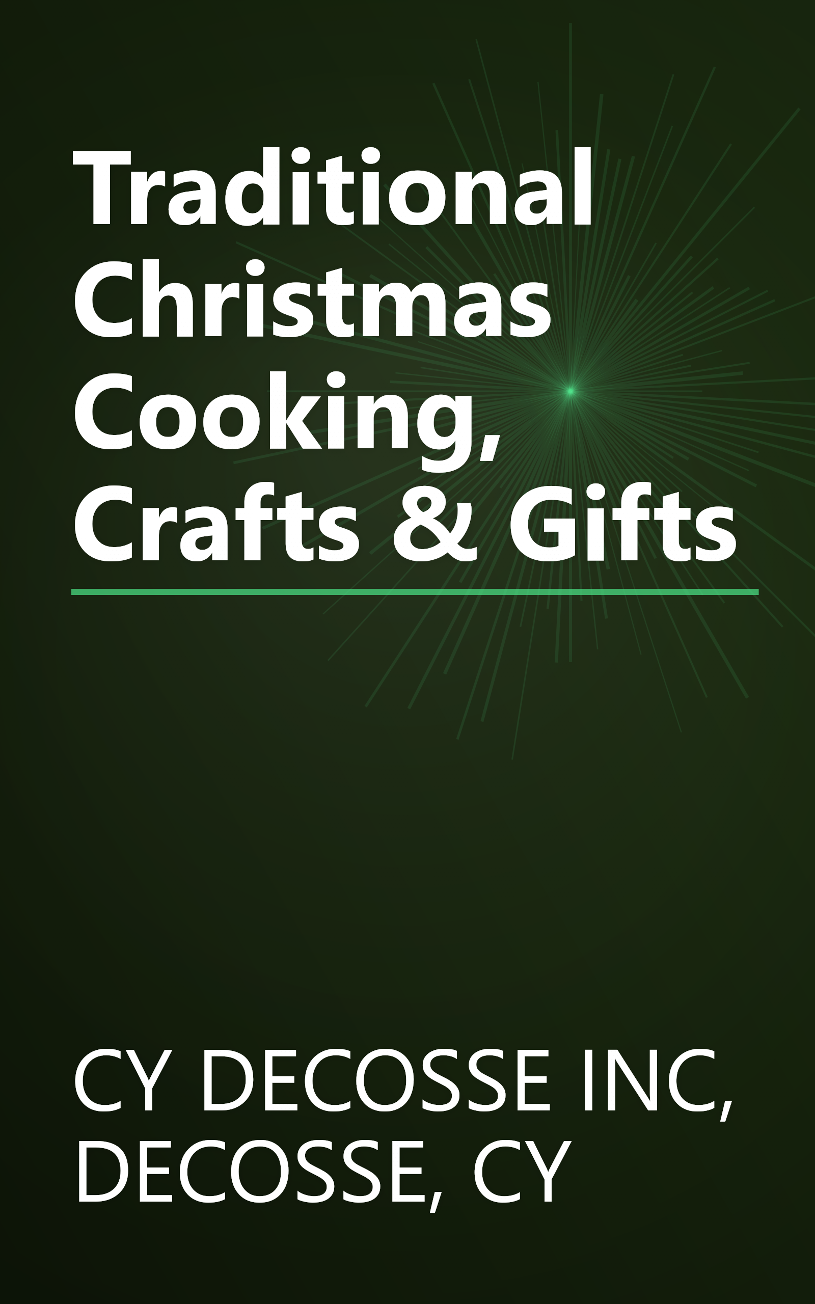 Traditional Christmas Cooking, Crafts & Gifts book cover