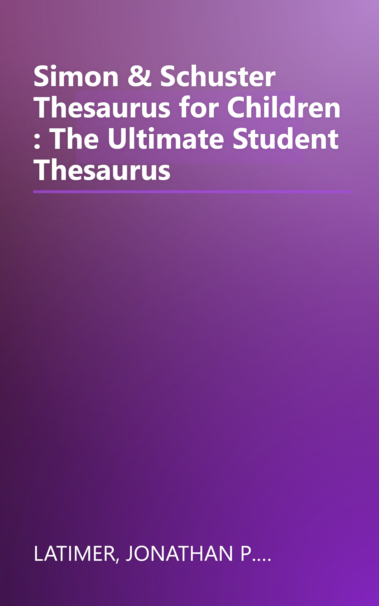Simon & Schuster Thesaurus for Children : The Ultimate Student Thesaurus book cover