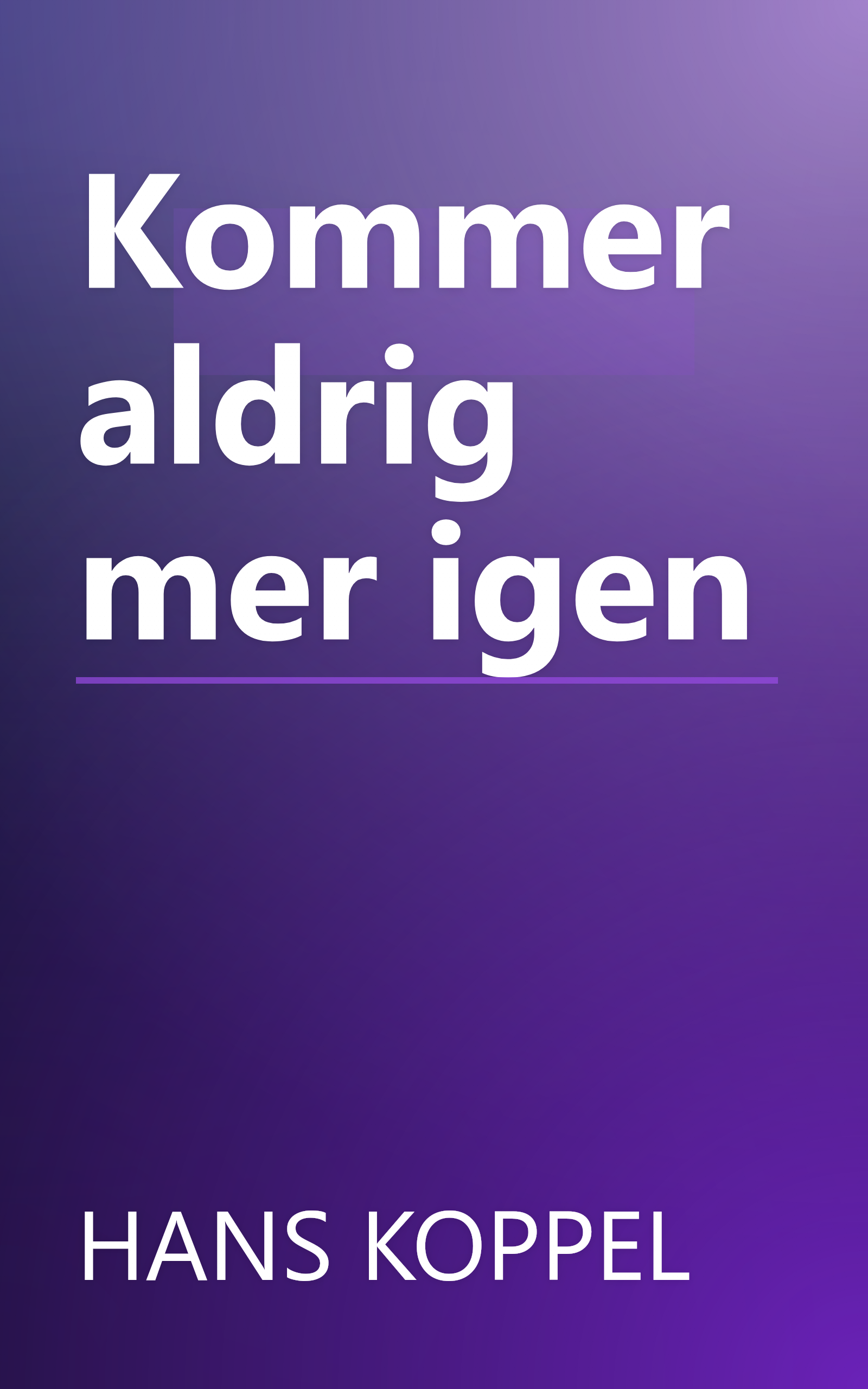 Kommer aldrig mer igen book cover