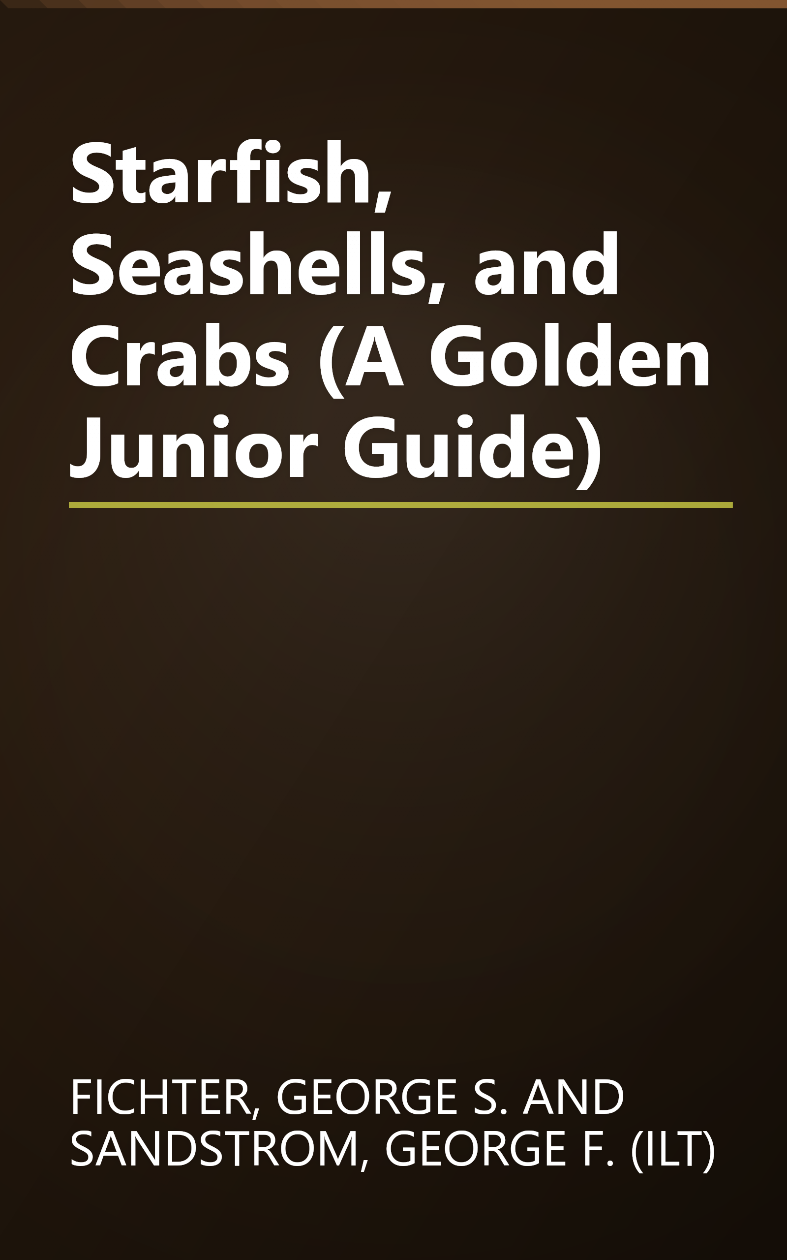 Starfish, Seashells, and Crabs (A Golden Junior Guide) book cover